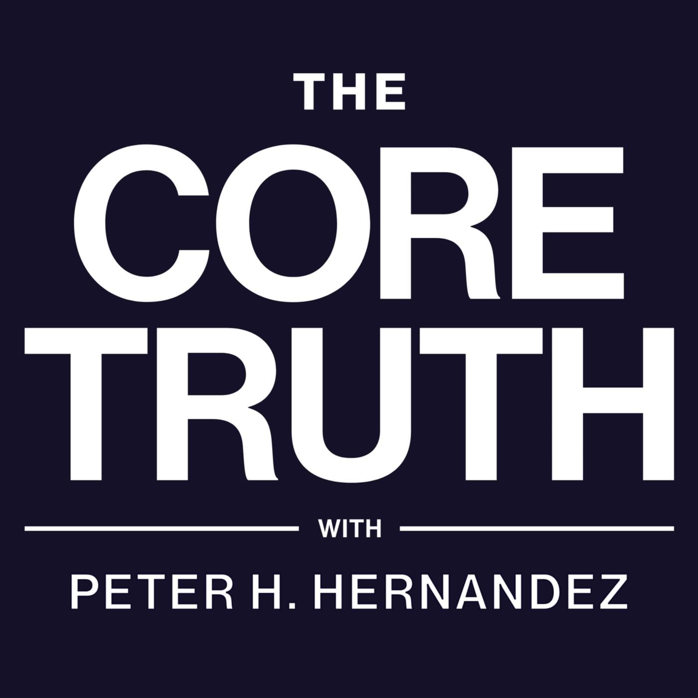 #TheCoreTruth with Wade Giles: What I've Learned - The Core Truth with ...