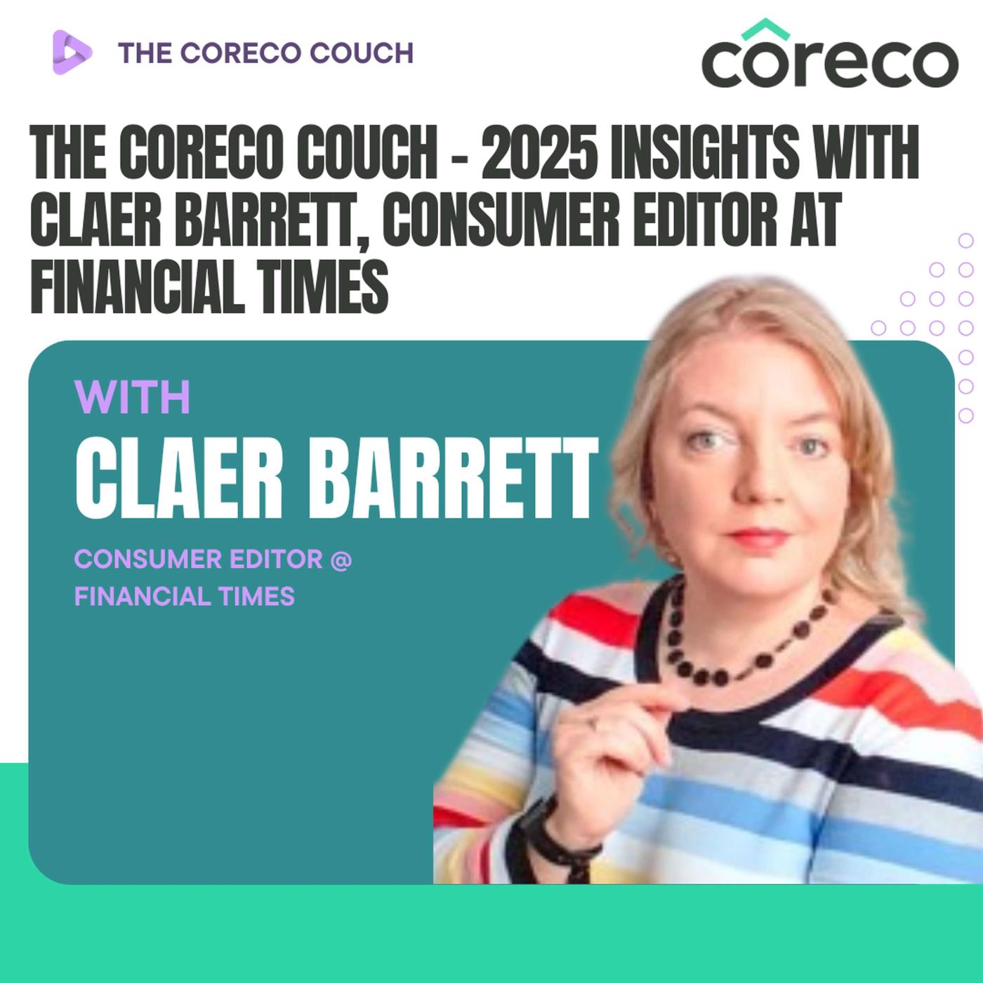 2025 insights with Claer Barrett, Consumer Editor at Financial Times ...