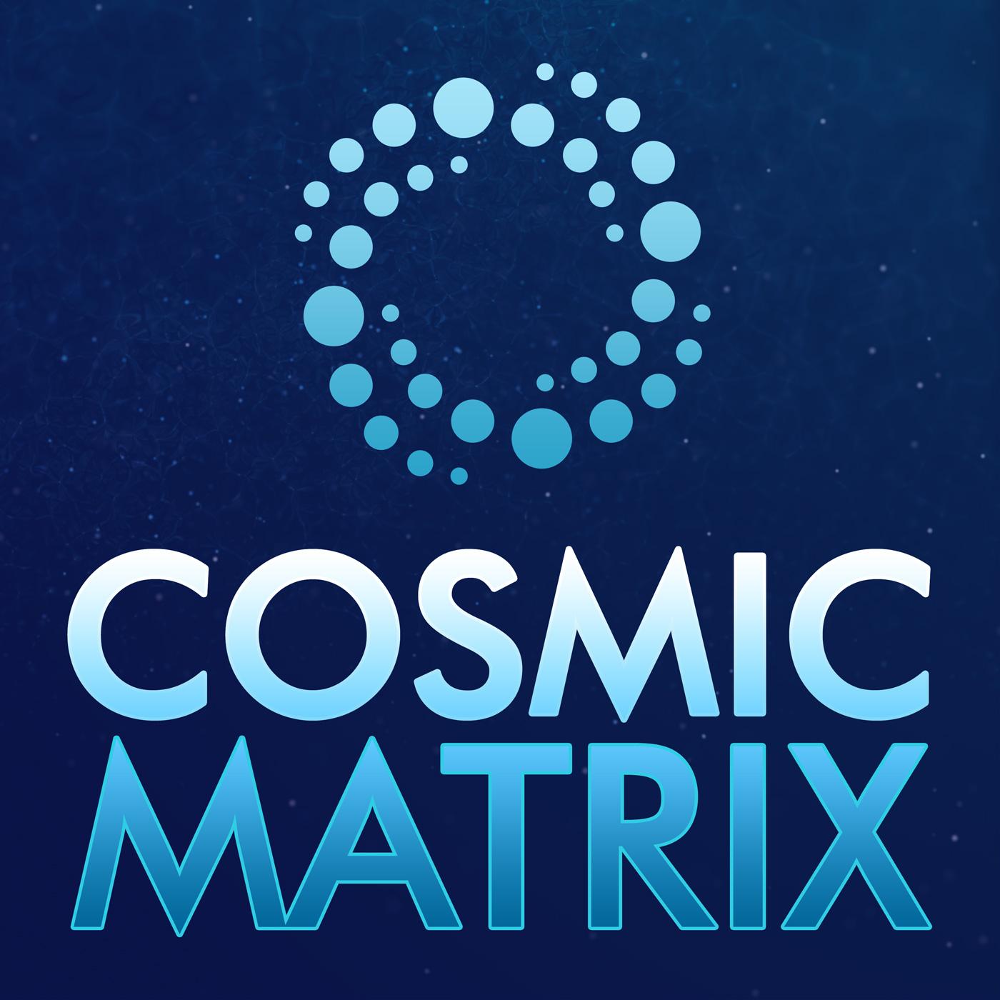 The Cosmic Matrix (podcast) - Bernhard Guenther & Laura Matsue | Listen ...