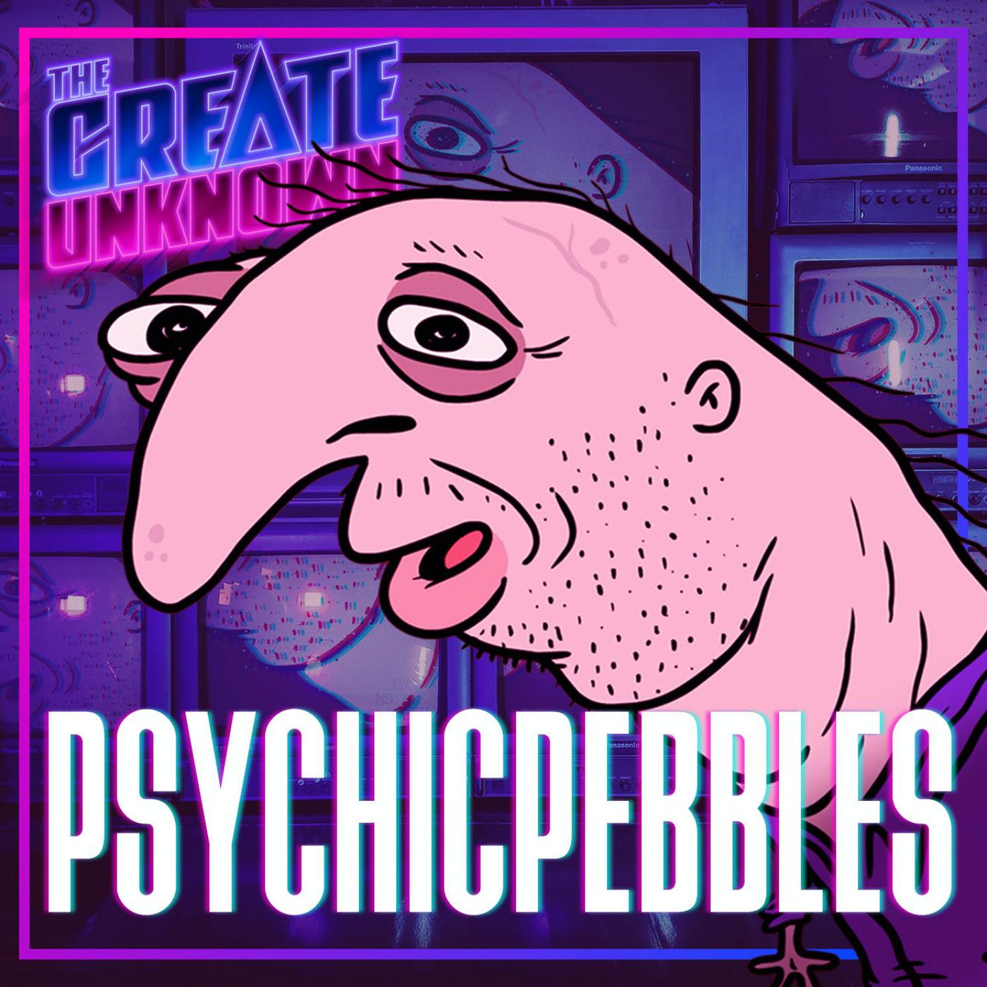 PsychicPebbles enters The Create Unknown - The Create Unknown (podcast ...