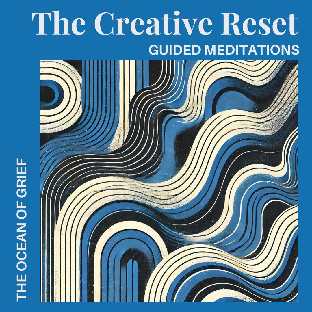 The Ocean of Grief (A Guided Meditation For Loss) - The Creative Reset ...
