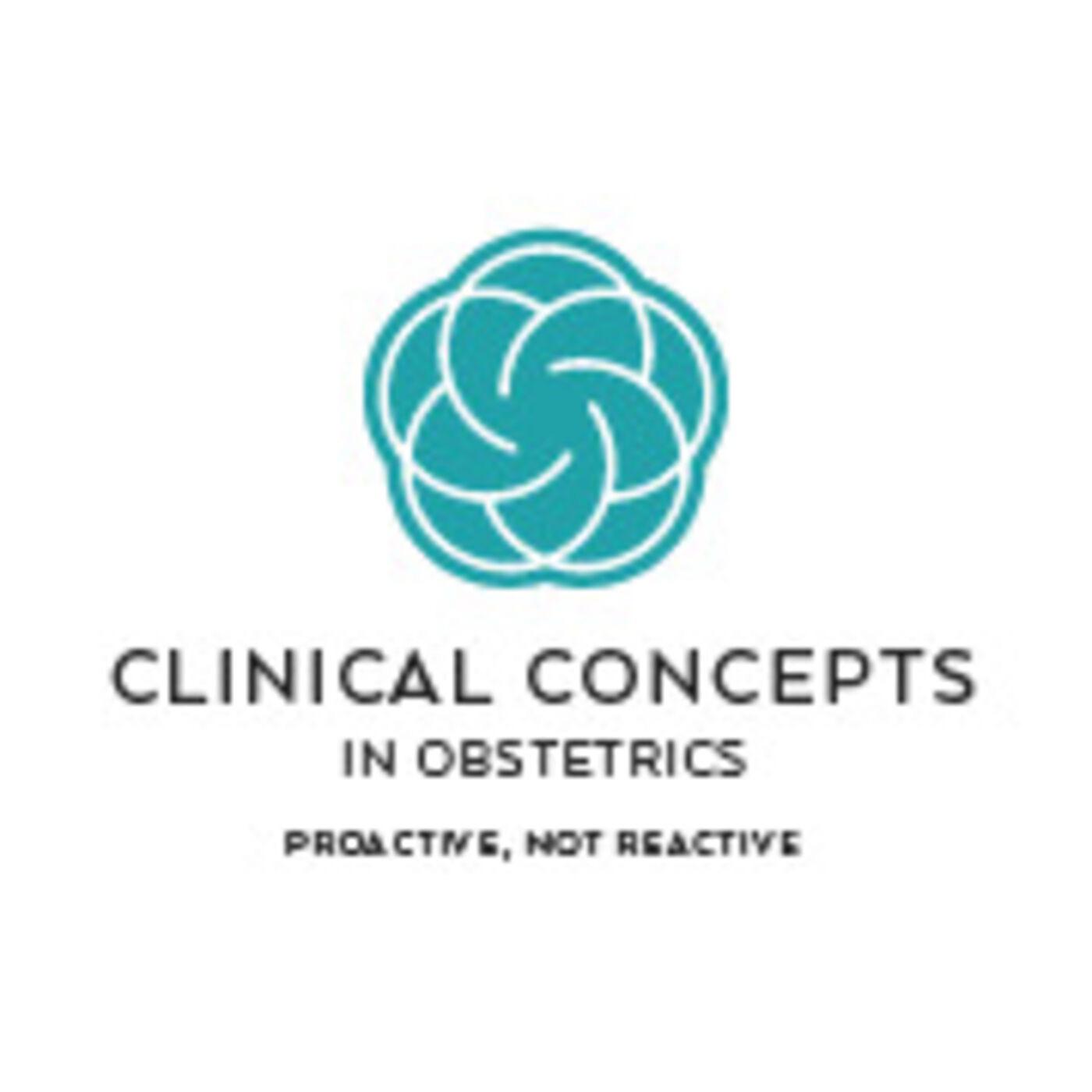 The Critical Care Obstetrics Podcast - Clinical Concepts in Obstetrics ...