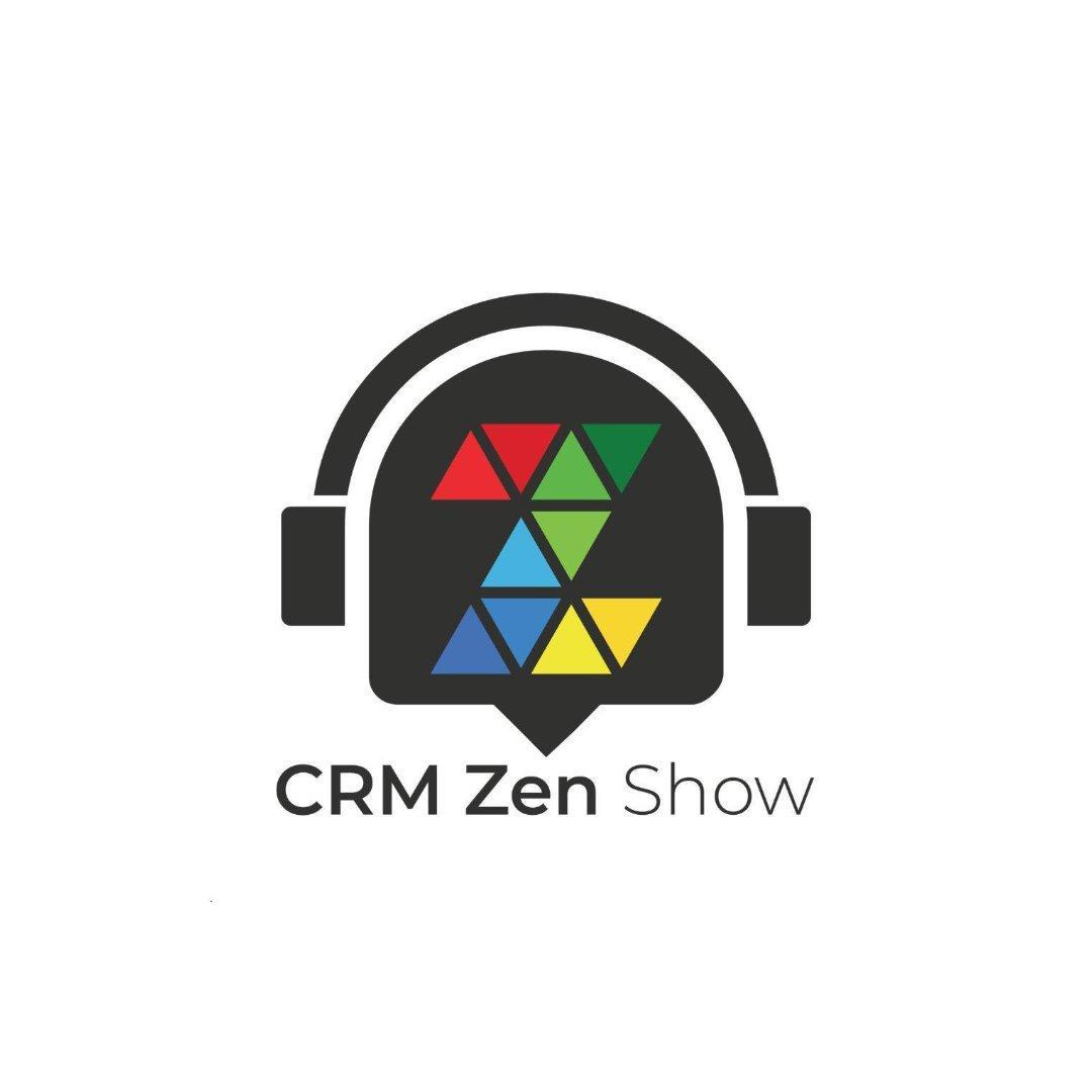 CRM ZEN SHOW Episode 281 - The CRM Zen Show (podcast) | Listen Notes