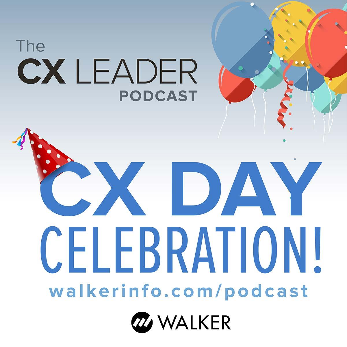 CX Day Celebration! - The CX Leader Podcast | A resource for customer ...