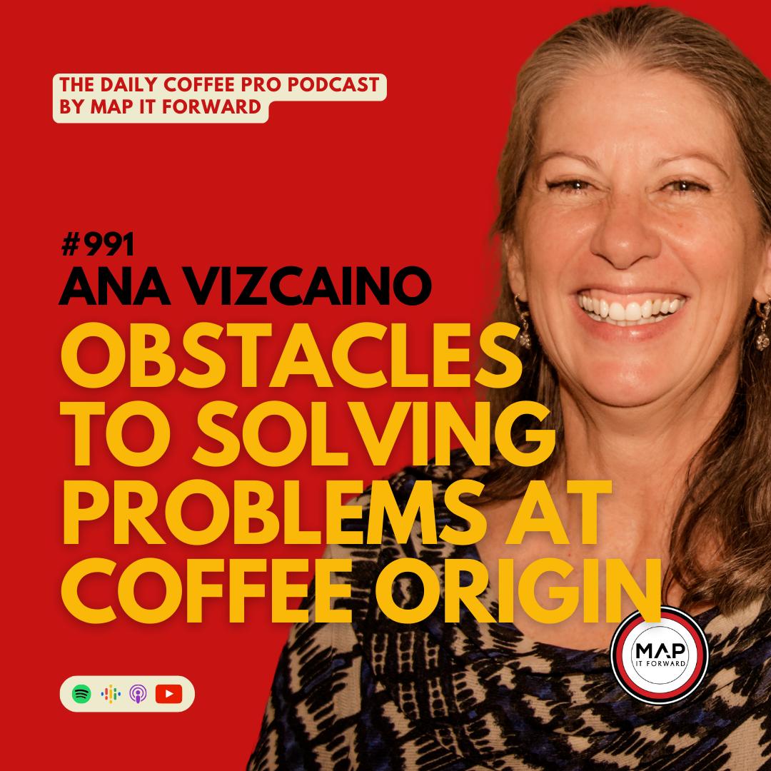 991 Ana Vizcaino | Obstacles to Solving Problems at Coffee Origin - The ...
