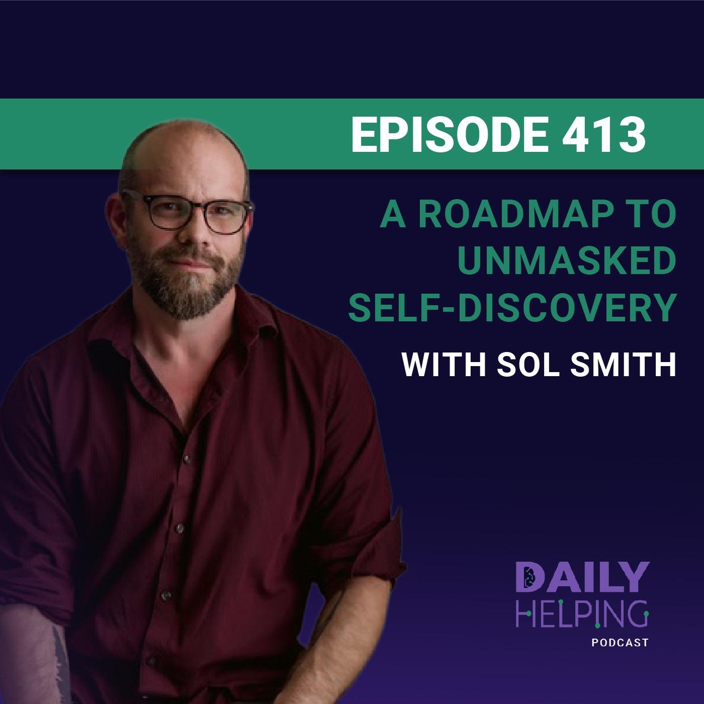 413. “You’re Not Broken” | A Roadmap to Unmasked Self-Discovery with ...