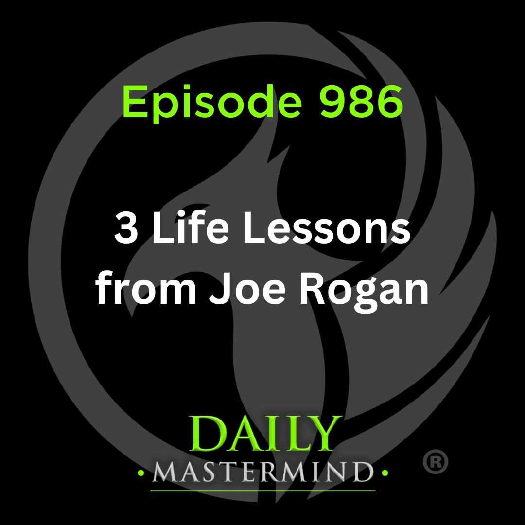 3 Life Lessons from Joe Rogan - The Daily Mastermind (podcast) | Listen ...