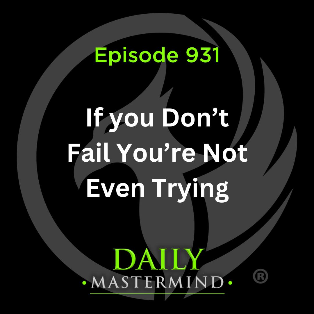If You Don't Fail You're Not Even Trying - The Daily Mastermind ...