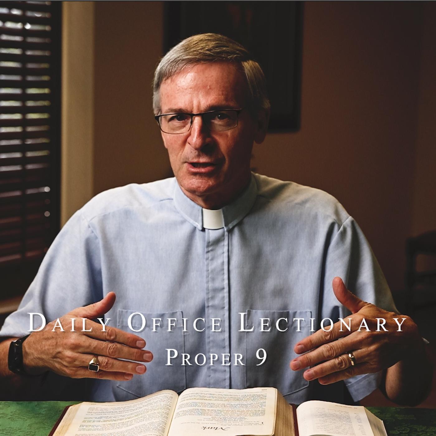 Holy Scriptures for Proper 9 - The Daily Office Lectionary with Father ...