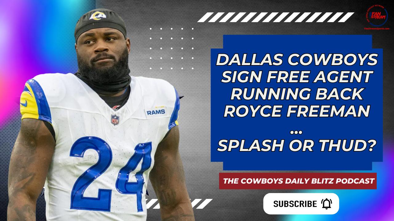 #DallasCowboys Sign RB Royce Freeman ... Splash or Thud? | Listen Notes