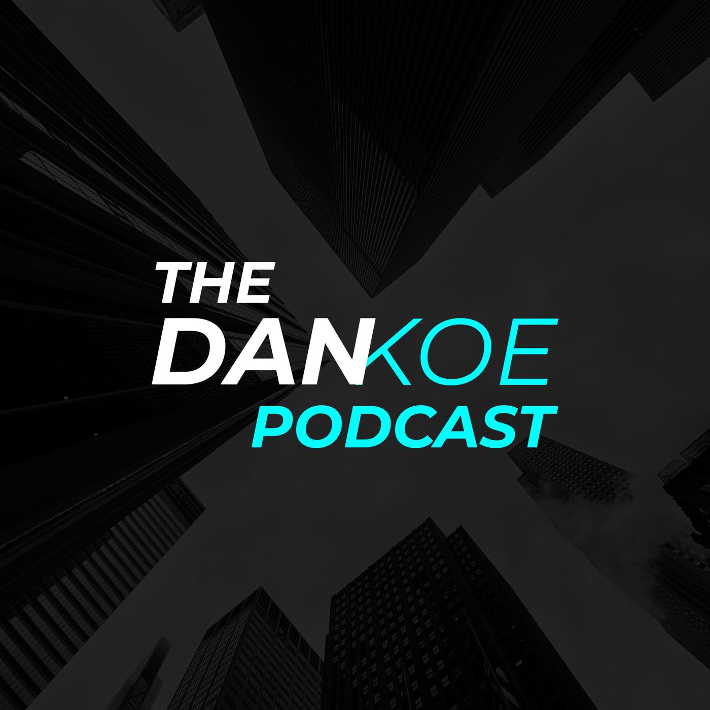 The Dan Koe Podcast - Dan Koe | Listen Notes