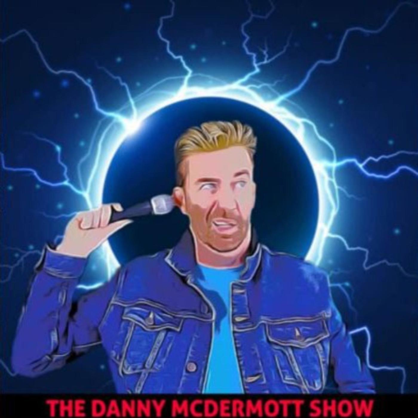 S2E15 The Danny McDermott Show with Kevin Fitzgerald featuring Bob ...