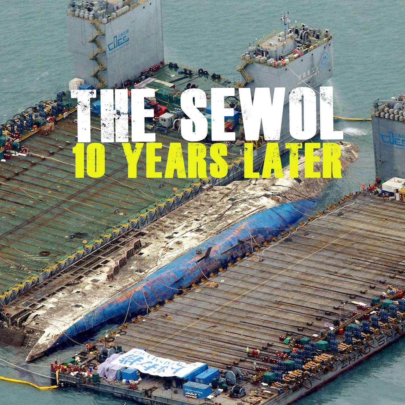 The Sewol: 10 Years Later - The Dark Side of Seoul Podcast | Listen Notes