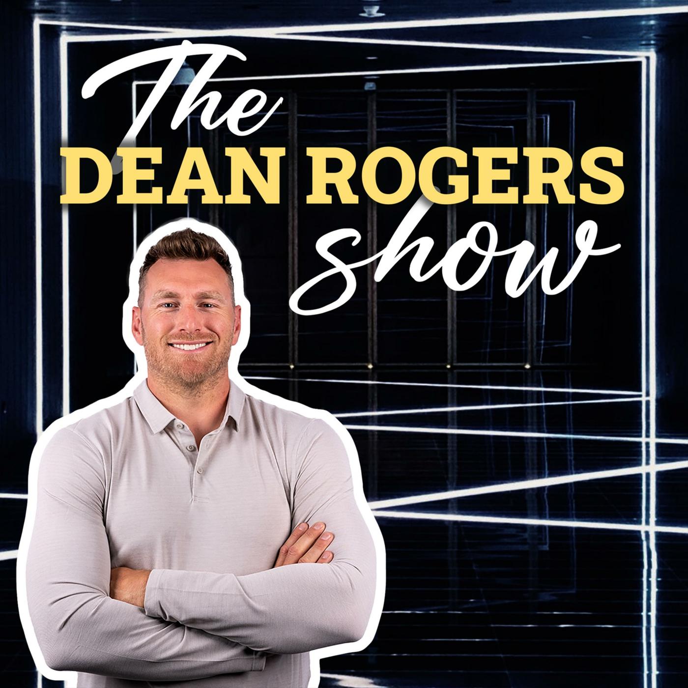 The Dean Rogers Show (podcast) - Dean Rogers | Listen Notes