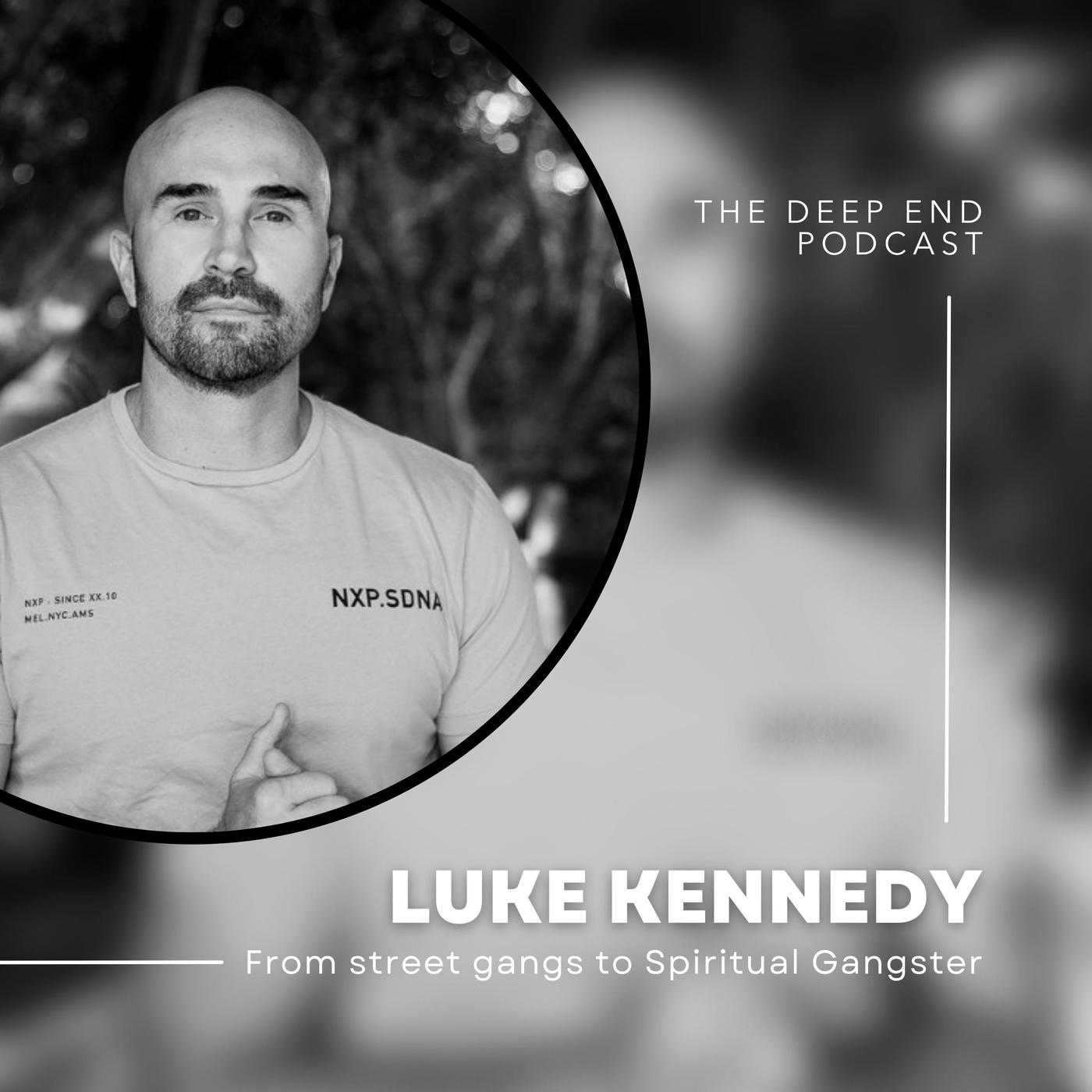 From street gangs to Spiritual Gangster with Luke Kennedy | Listen Notes