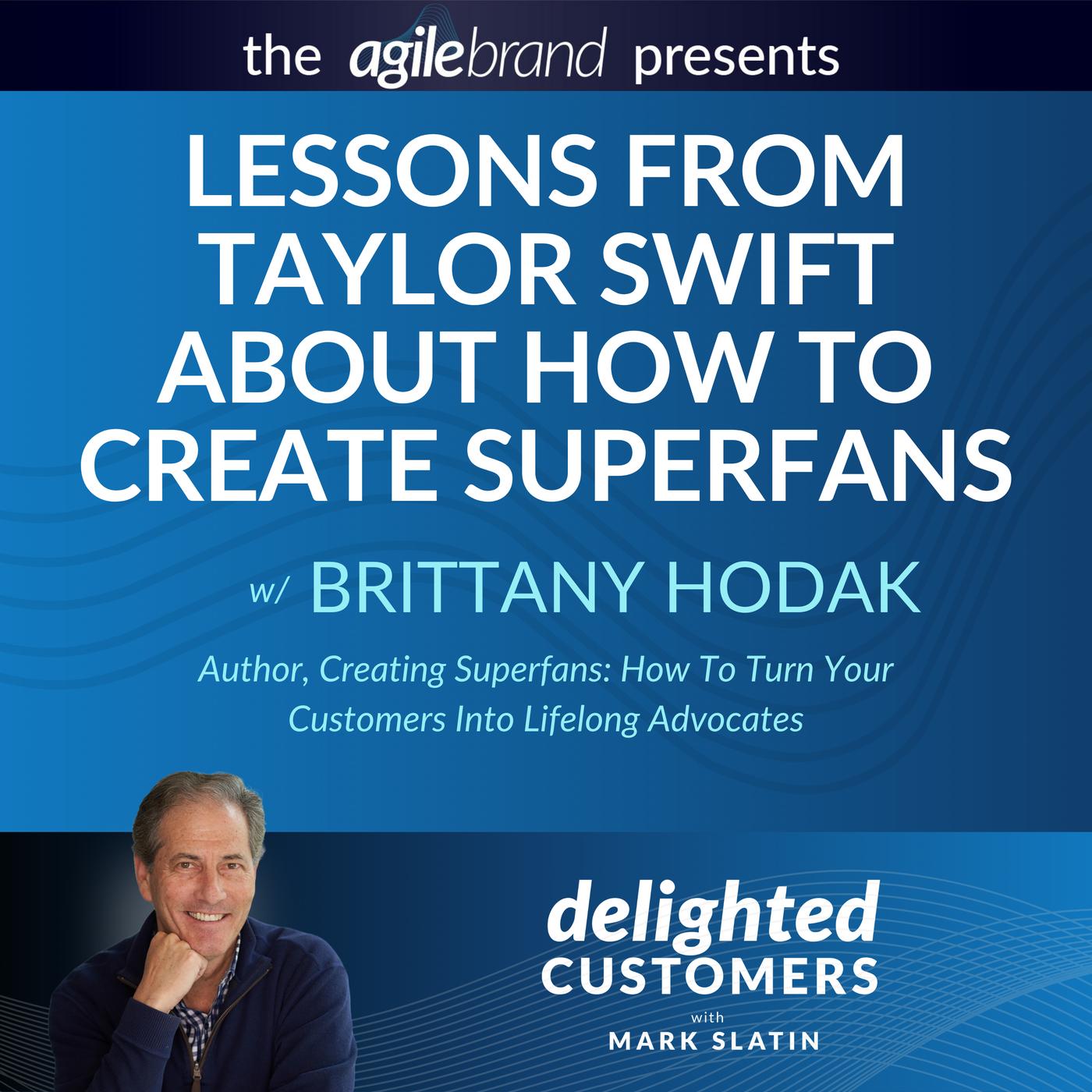 #83: Lessons from Taylor Swift About How to Create Superfans with ...