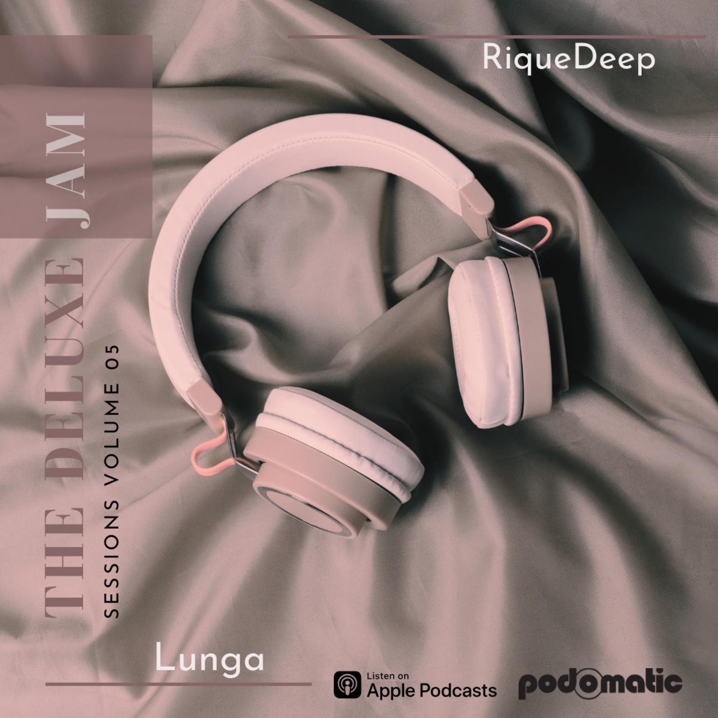 The Deluxe Jam Sessions Volume 10 [Main Mix : LUNGA] | Listen Notes