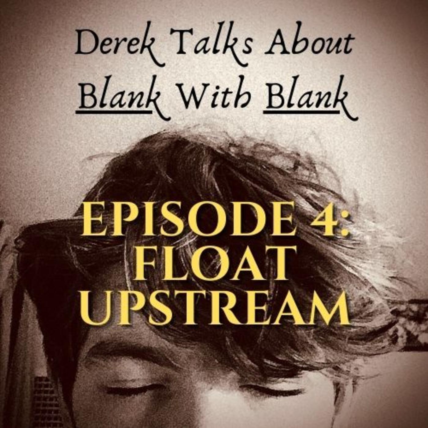 Episode 4: ...About Bass/Drum Licks, Digestible Music, and Radiohead with Float Upstream ...