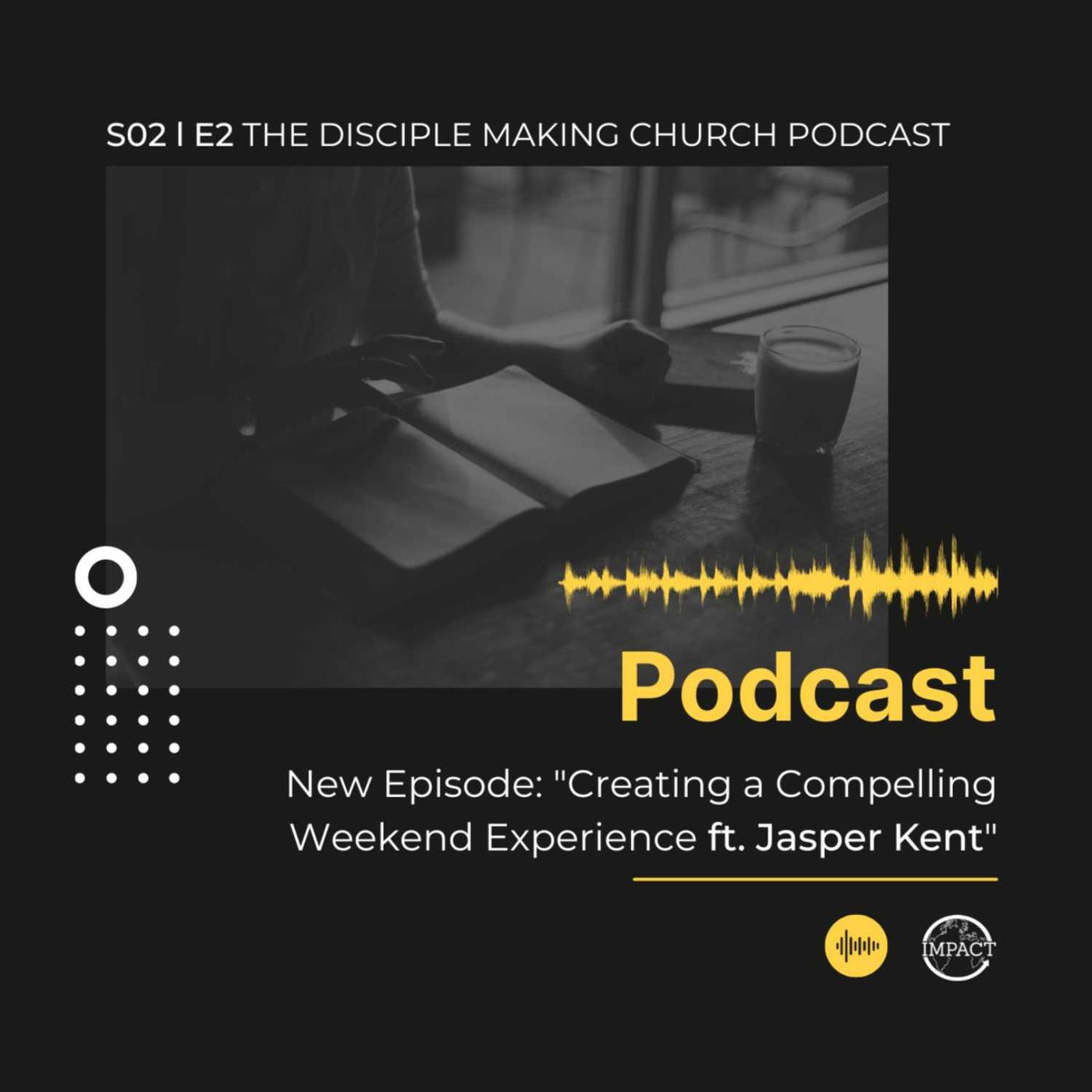 Creating a Compelling Weekend Experience ft. Jasper Kent | Listen Notes
