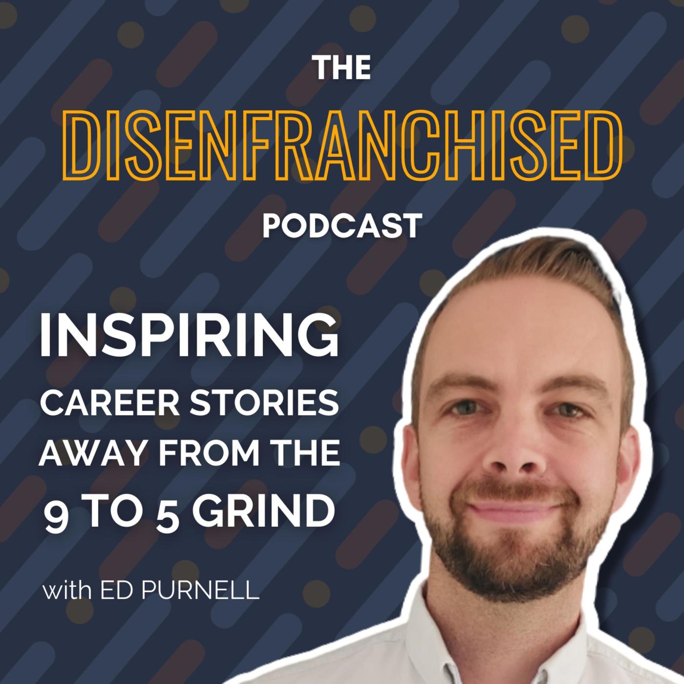 The Disenfranchised (podcast) - Ed Purnell | Listen Notes
