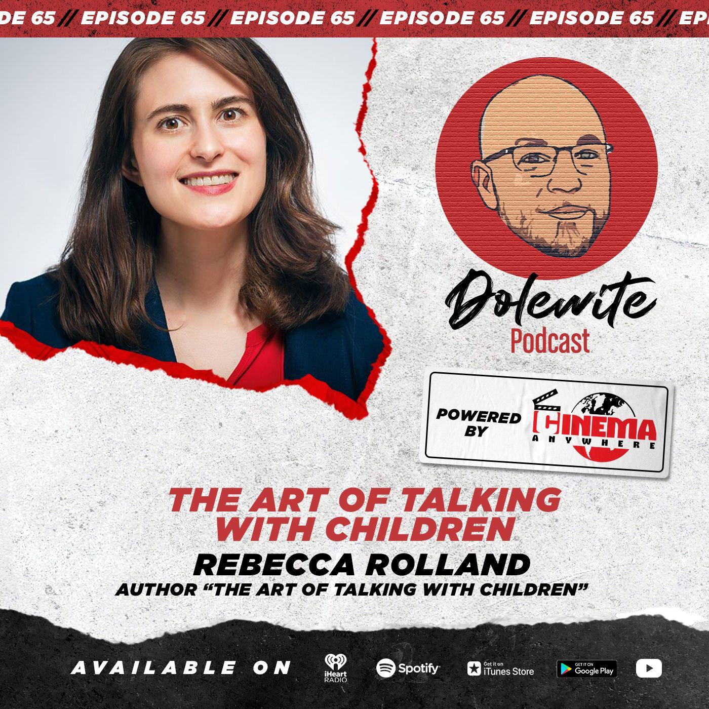 The Art of Talking with Children with Rebecca Rolland | Listen Notes