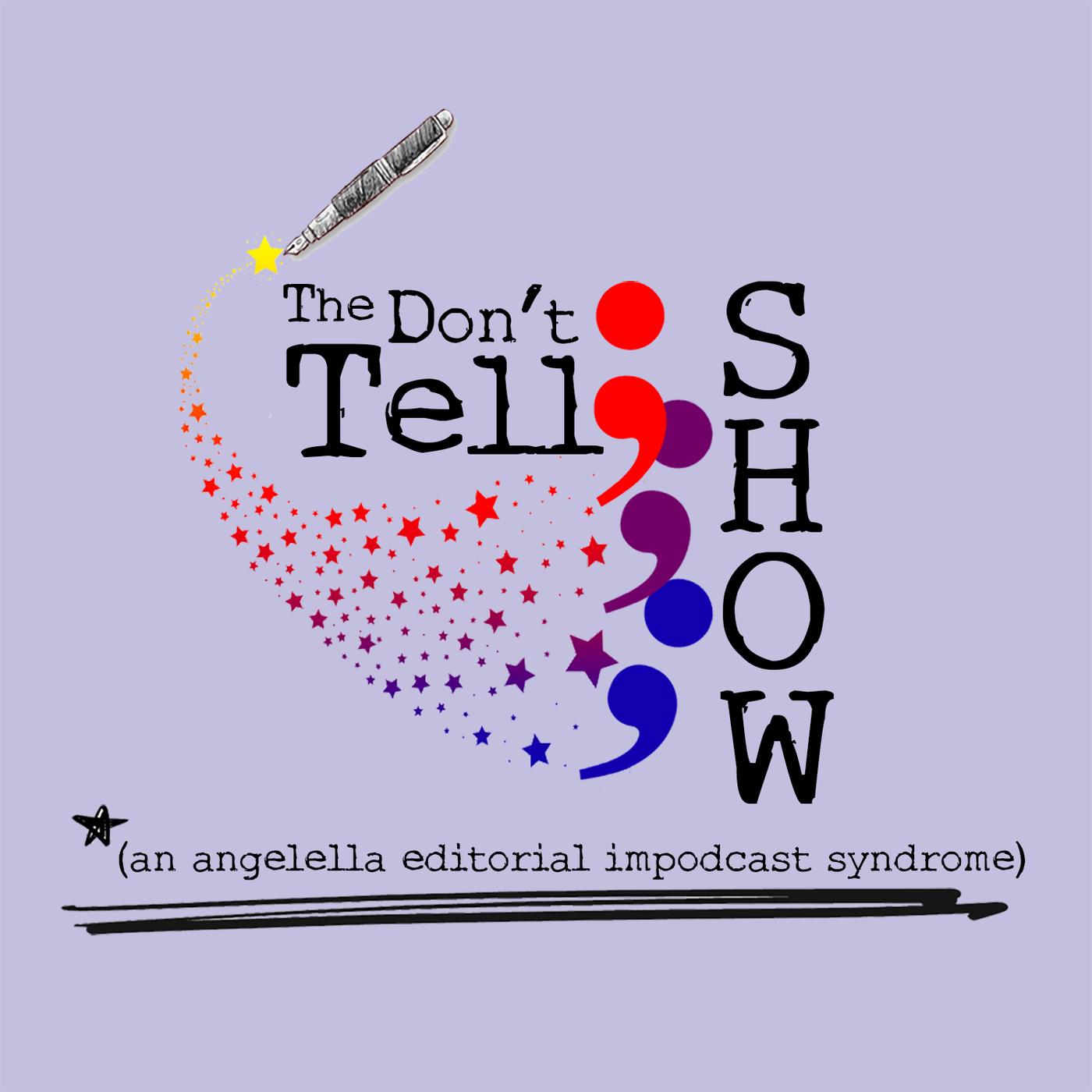 Editing Talk with Trisha Tobias and George Jreije - The Don't Tell ...