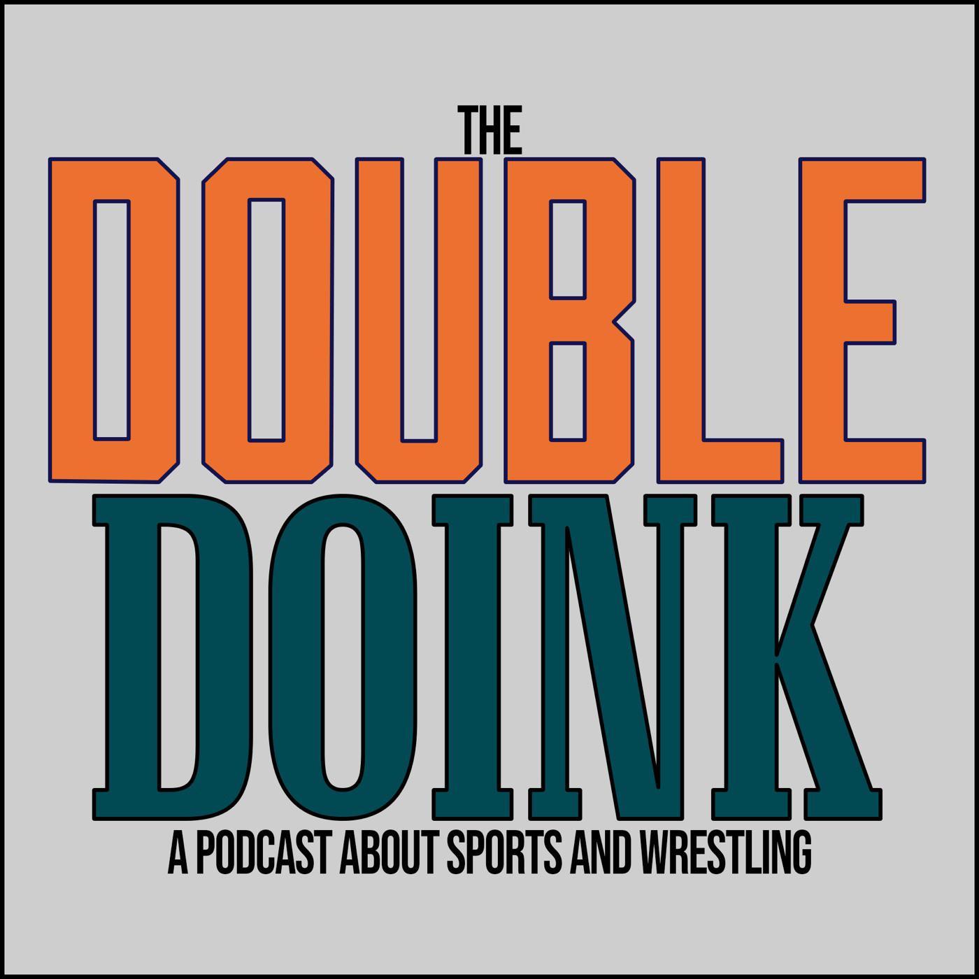 The Double Doink - May 7th, 2024! - The Double Doink Network (podcast ...