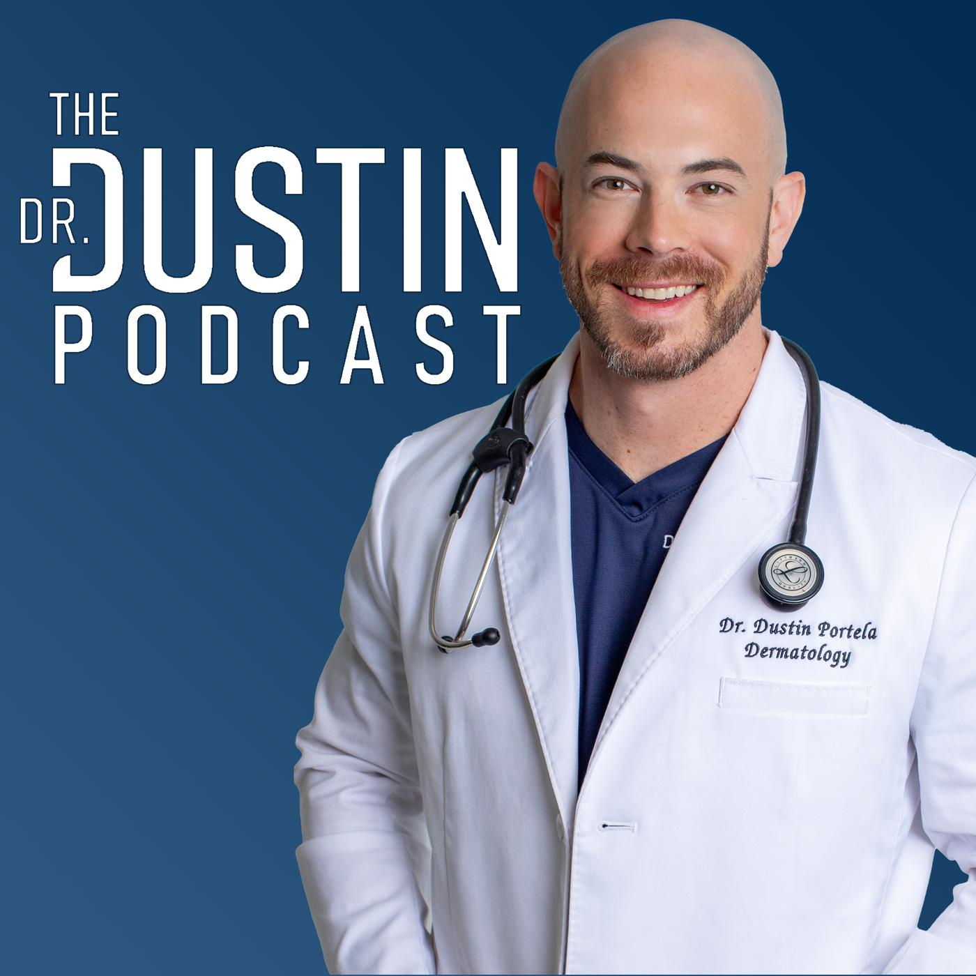 The Dr. Dustin Podcast - Dr. Dustin Portela - Dr. Dustin Portela ...
