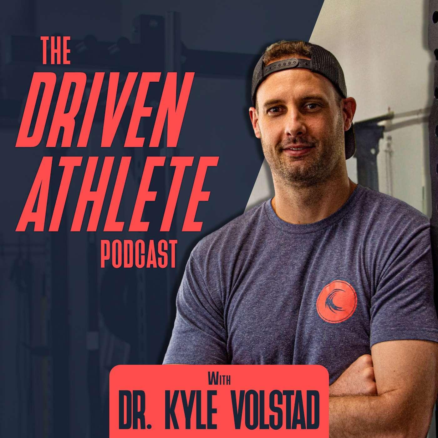 The Driven Athlete (pódcast) - Dr. Kyle Volstad, PT, DPT, OCS, FAAOMPT ...
