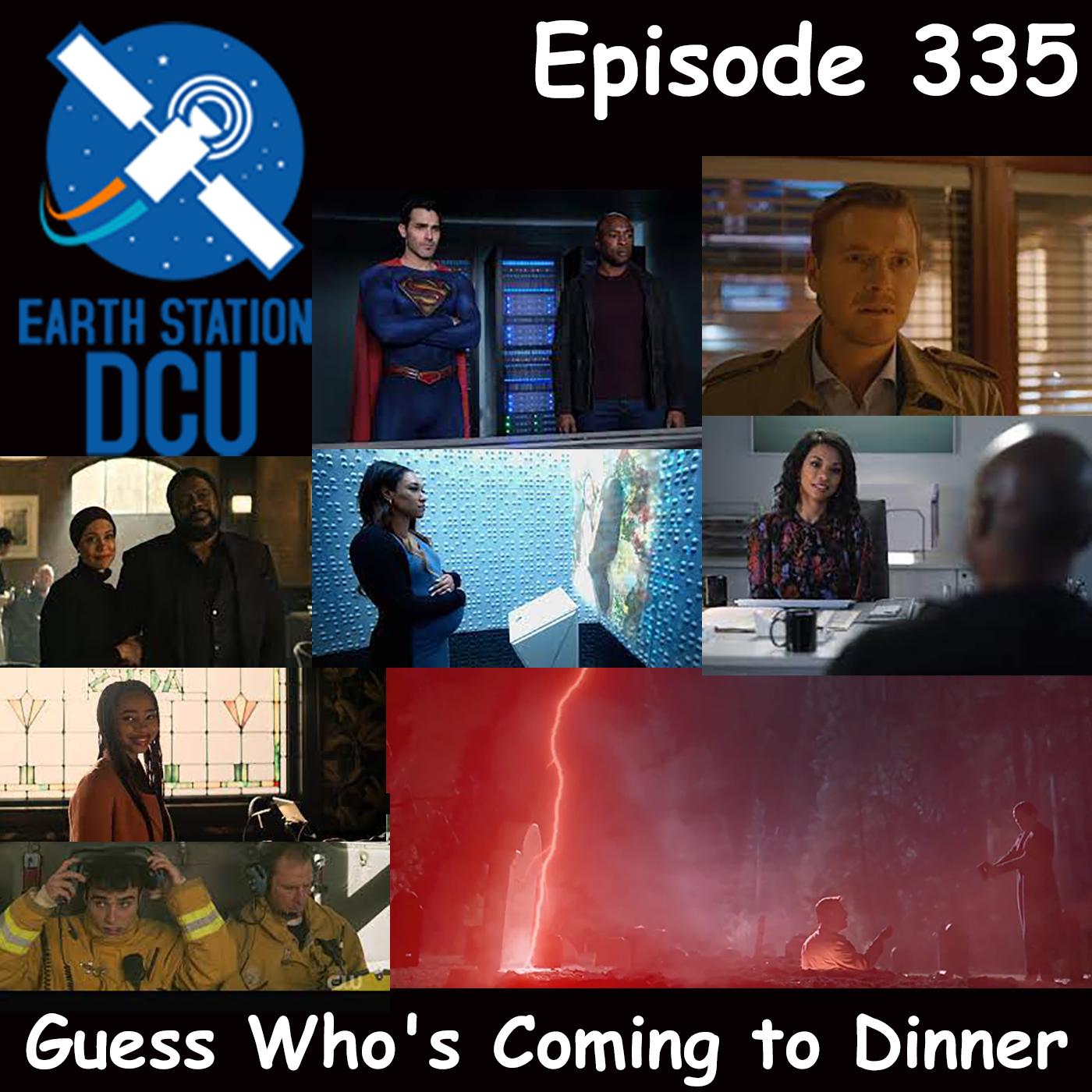 The Earth Station DCU Episode 335 – Guess Who's Coming to Dinner ...