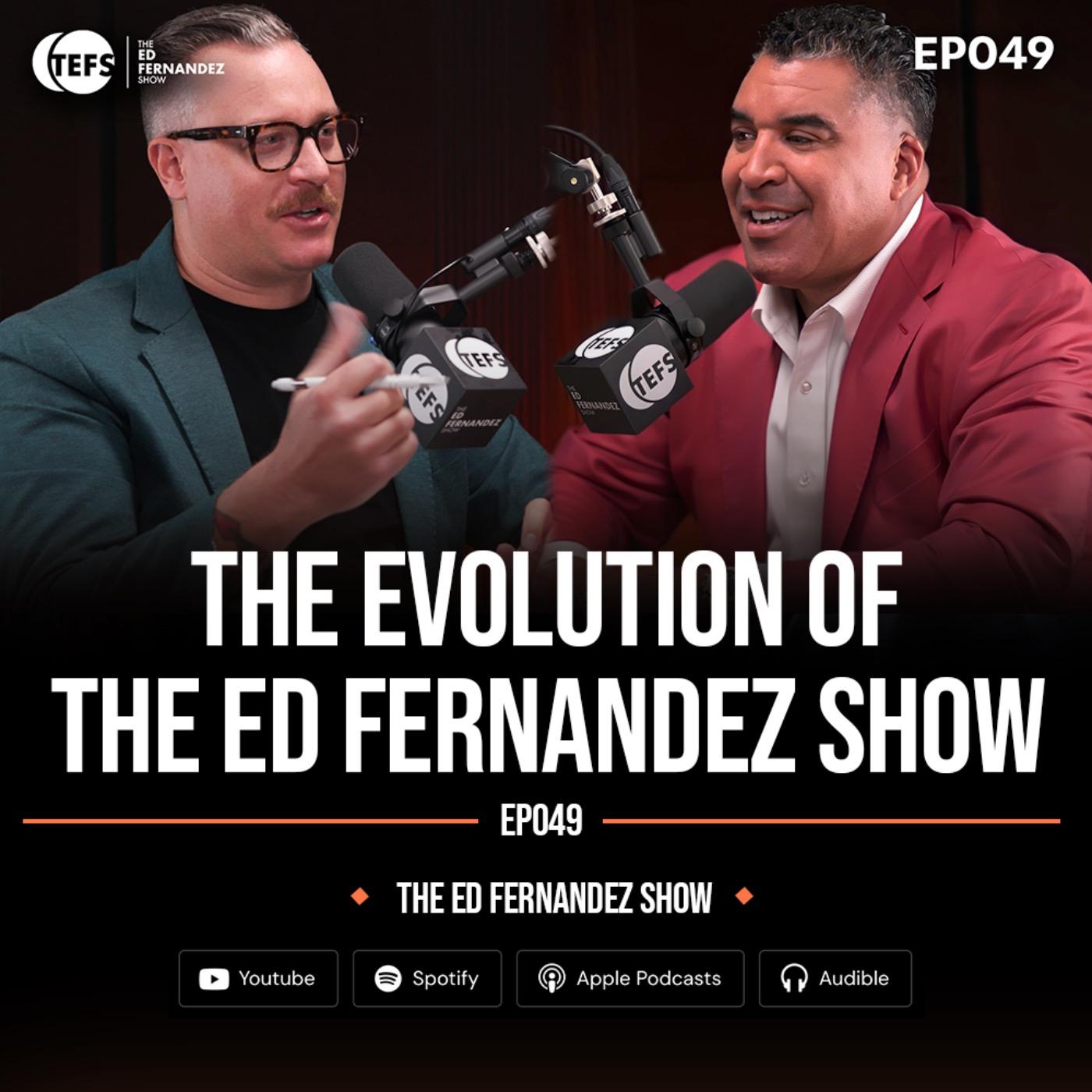 The Evolution of The Ed Fernandez Show - The Ed Fernandez Show (podcast ...