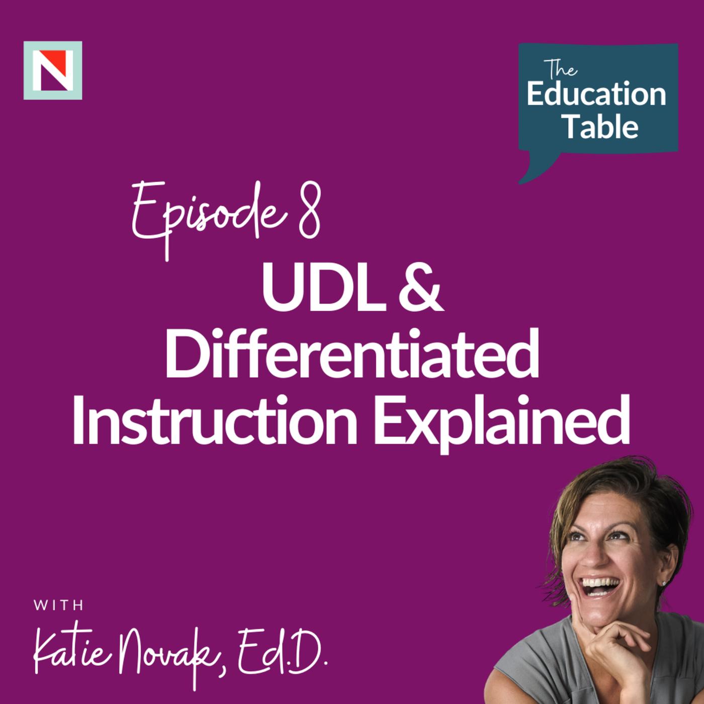 UDL and Differentiated Instruction Explained - The Education Table with Katie Novak, EdD ...