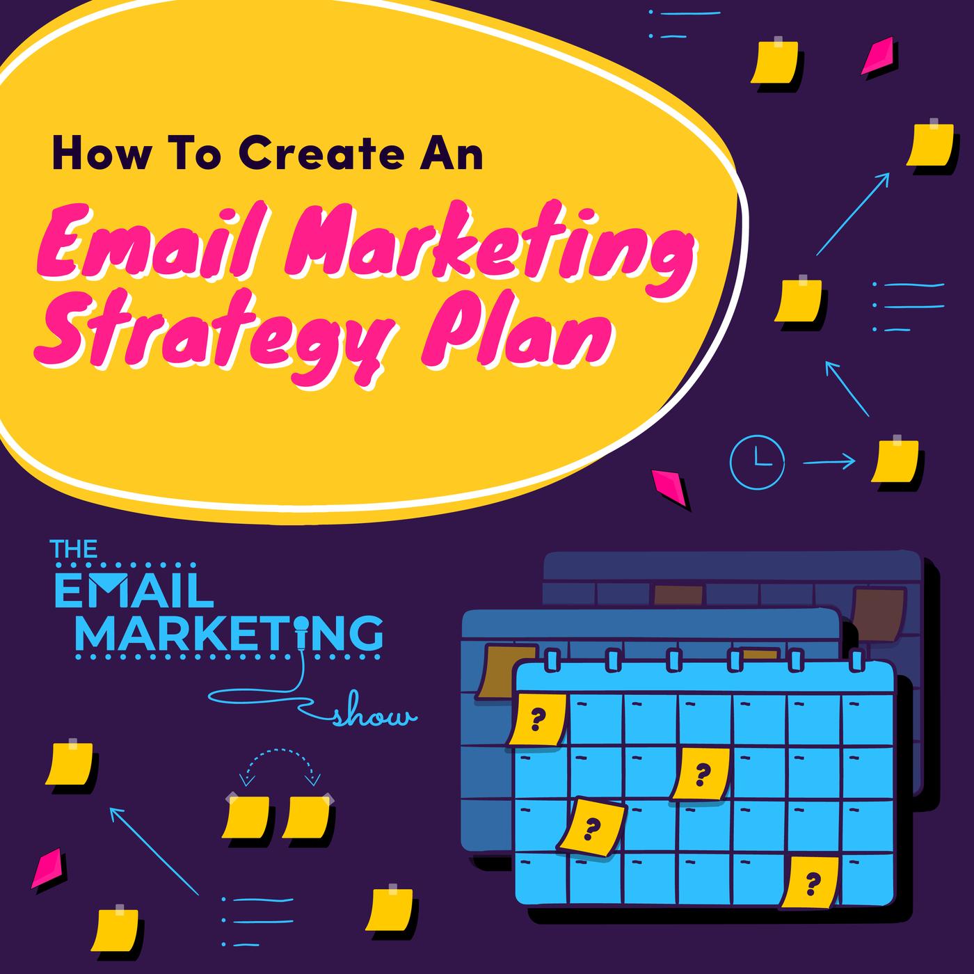 How To Build An Impactful Email Marketing Strategy Plan | Listen Notes