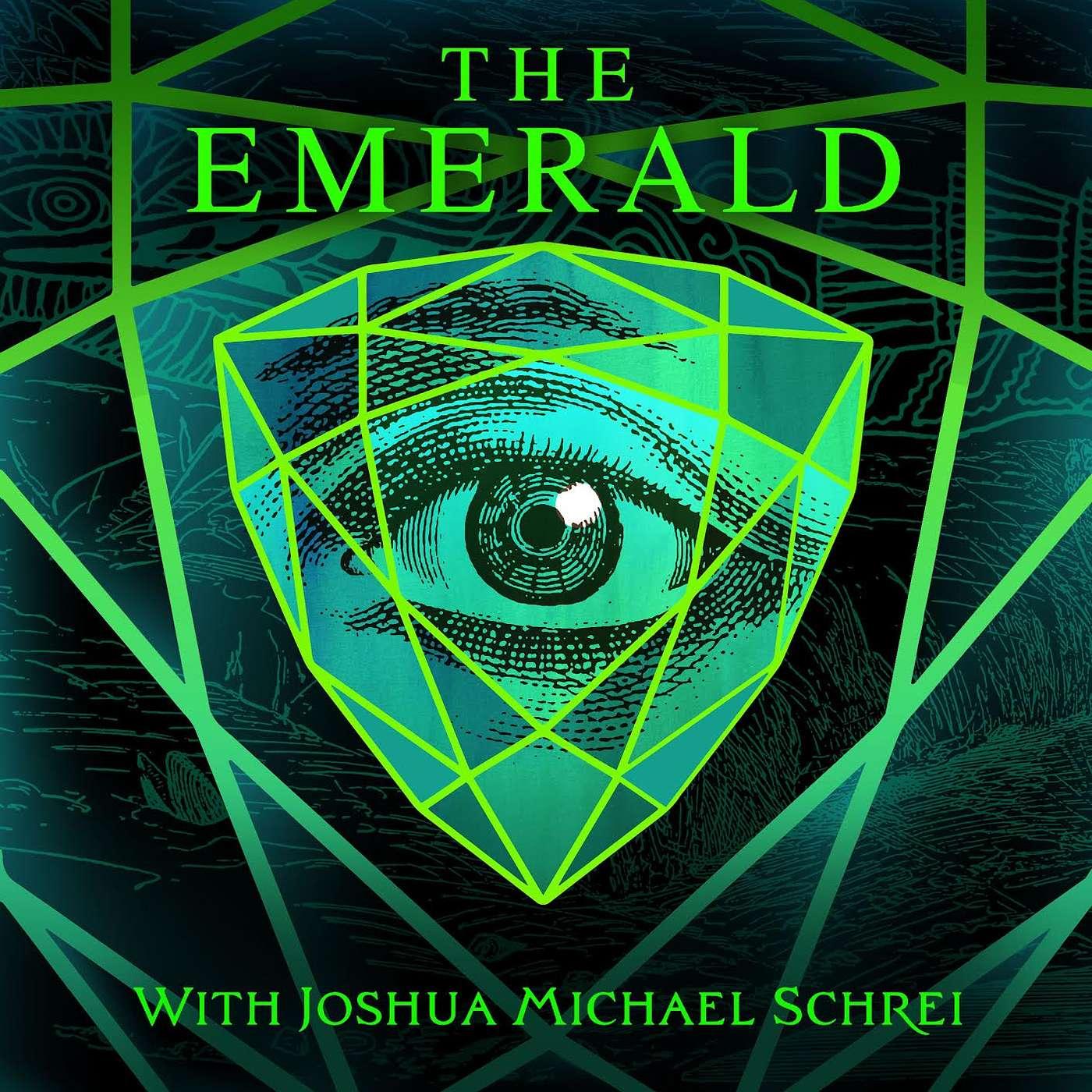 The Emerald (podcast) - Joshua Schrei | Listen Notes