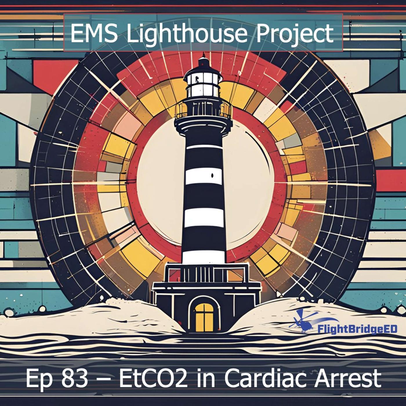 Ep 83 - EtCO2 in Cardiac Arrest - The EMS Lighthouse Project (podcast ...