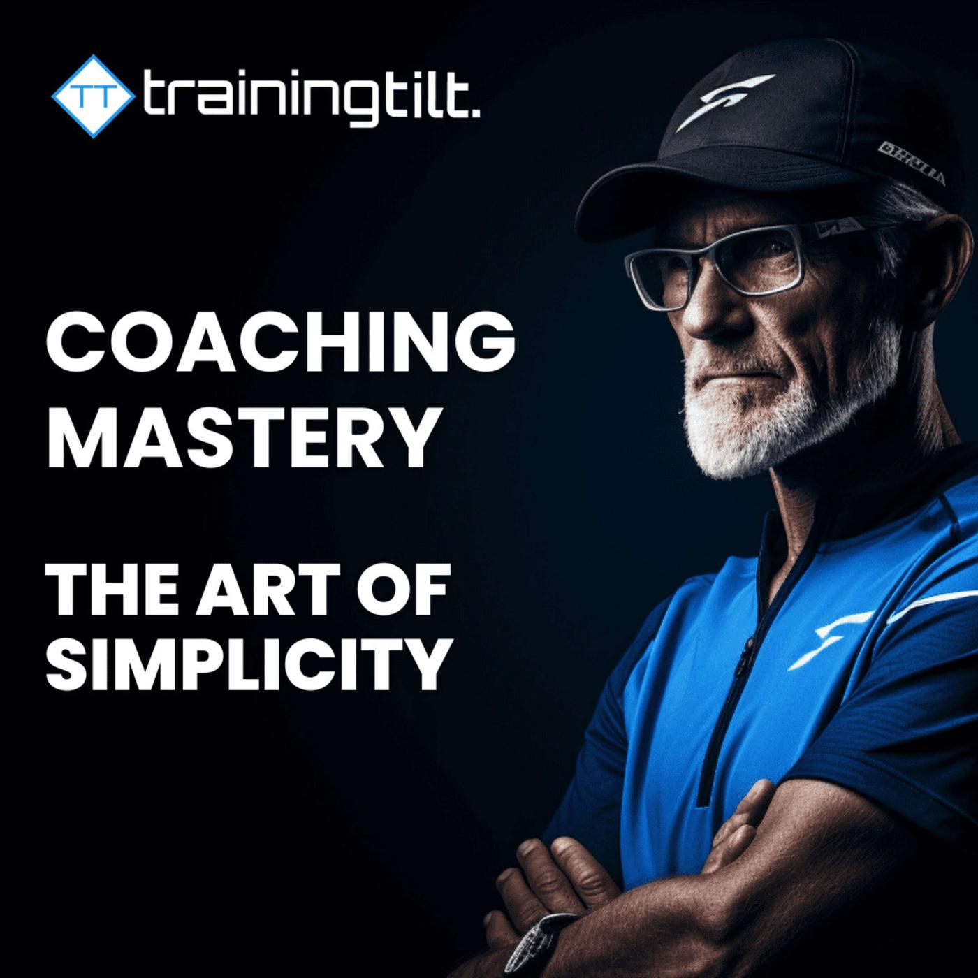 Coaching Mastery - The Art of Simplicity - The Endurance Coaching ...