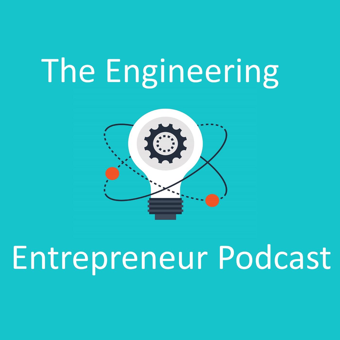 The Engineering Entrepreneur Podcast - Scott Tarcy | Listen Notes