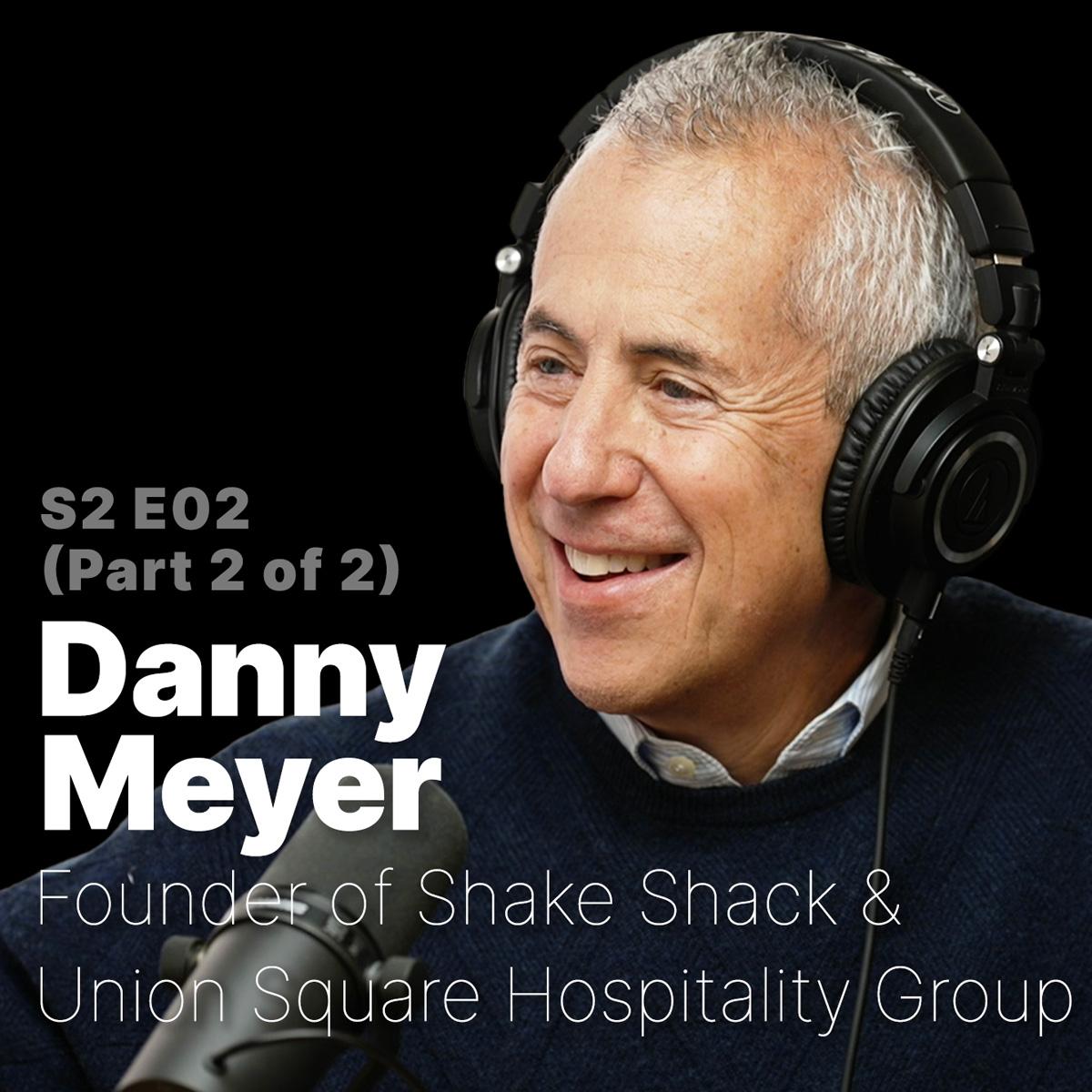 S2 E02 | Danny Meyer P2 | Enlightened Hospitality - The Entrepreneur’s ...