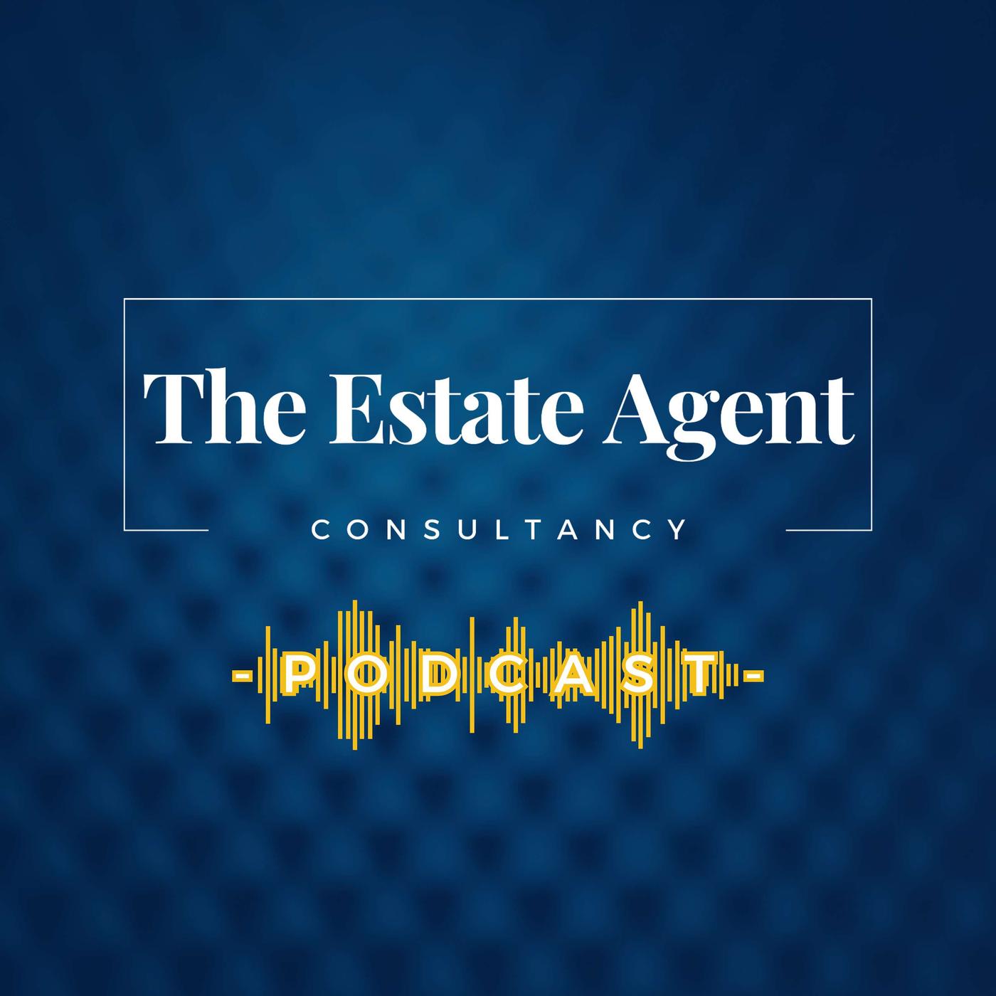 The Estate Agent Consultancy Podcast - The Estate Agent Consultancy ...
