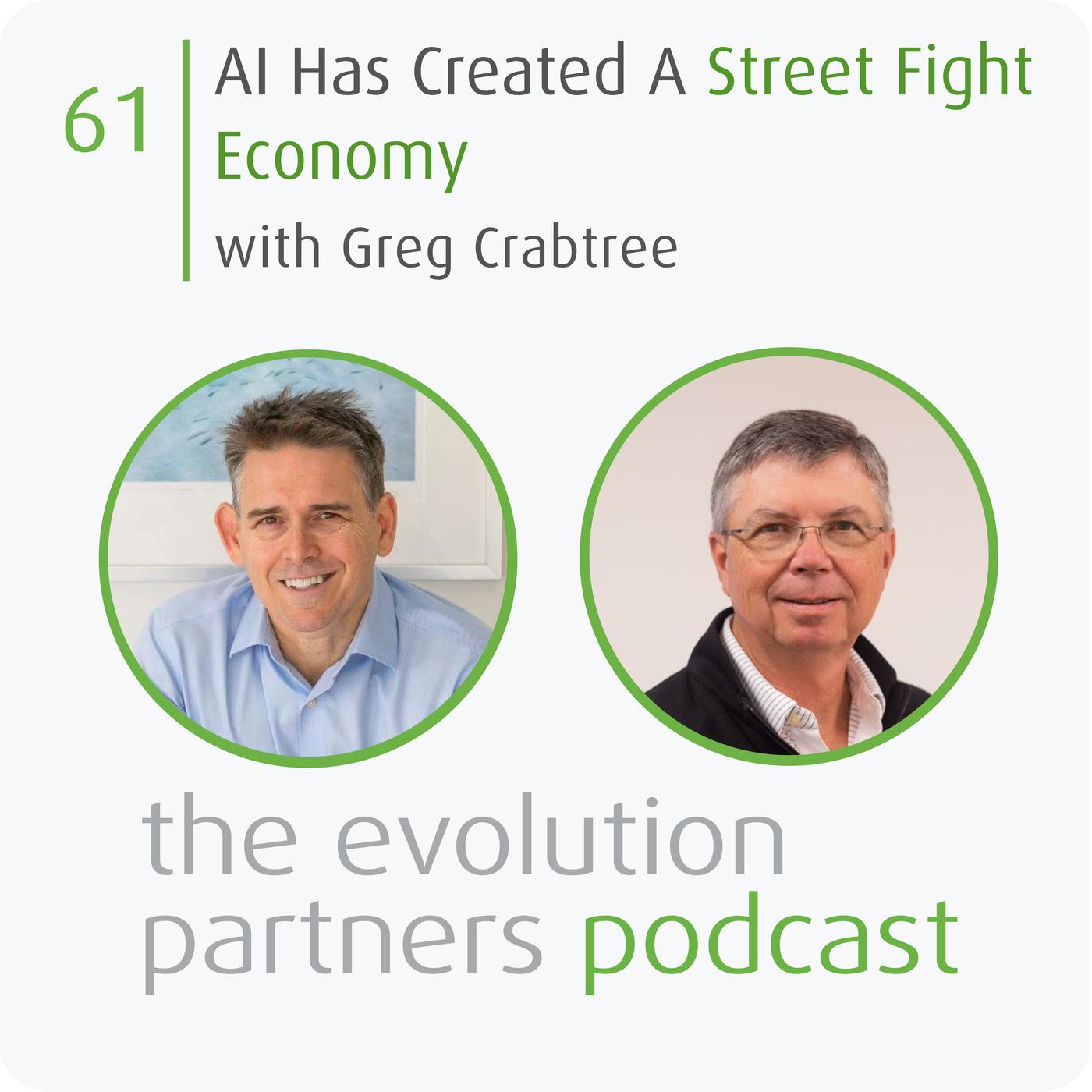 E61 | AI has created a Street Fight Economy with Greg Crabtree | Listen ...