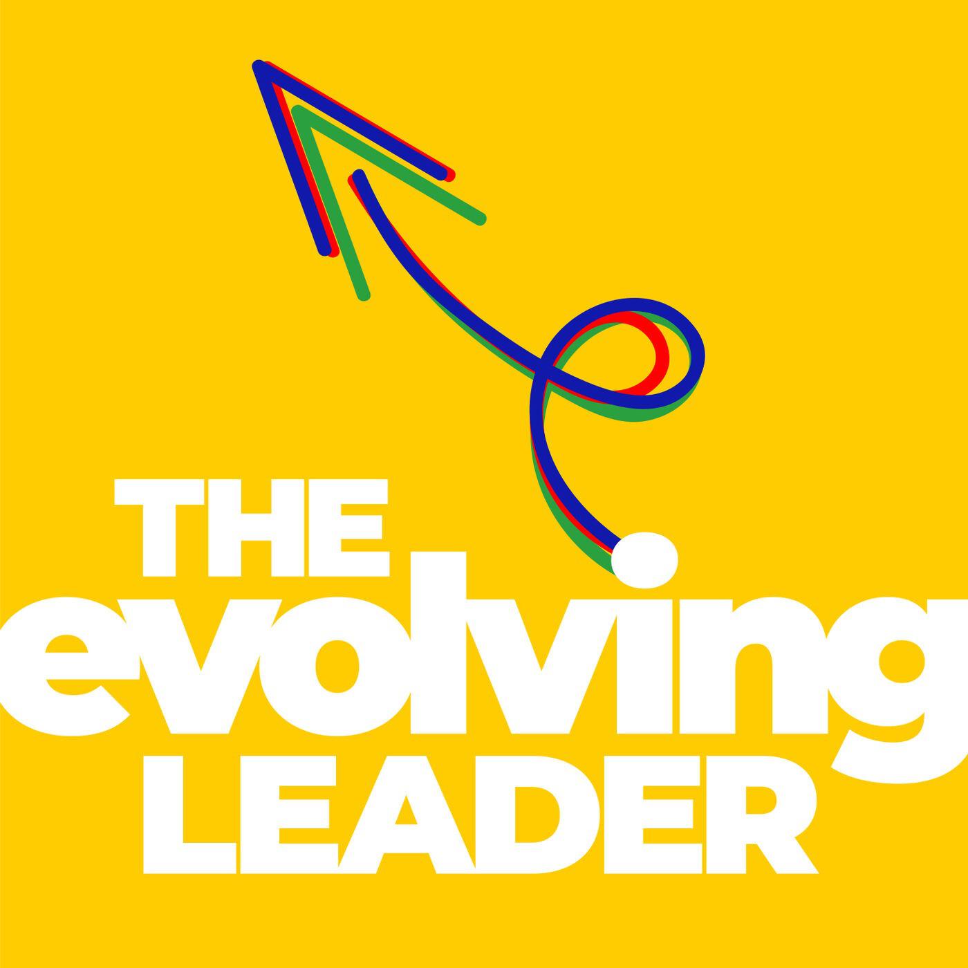 The Evolving Leader (podcast) - Jean Gomes and Scott Allender | Listen ...