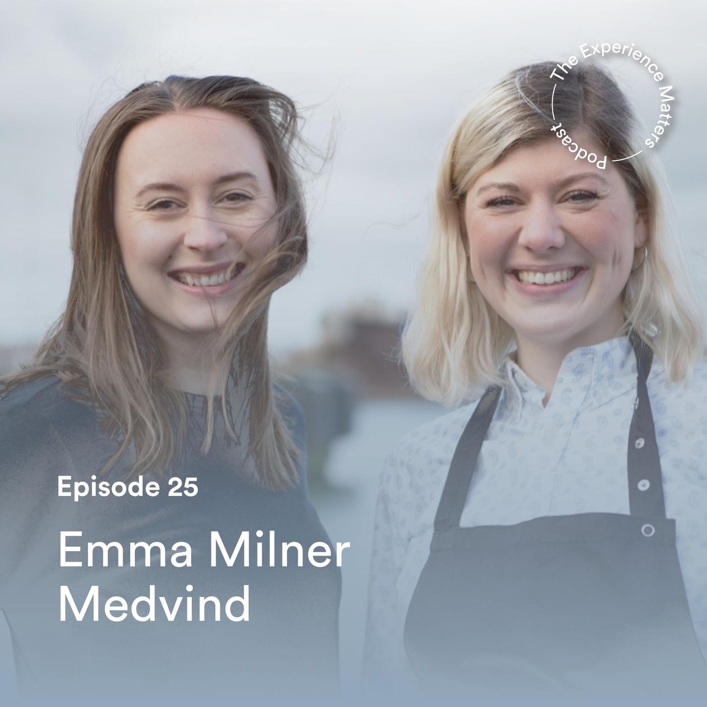 Emma Milner from Medvind - The Experience Matters Podcast | Listen Notes