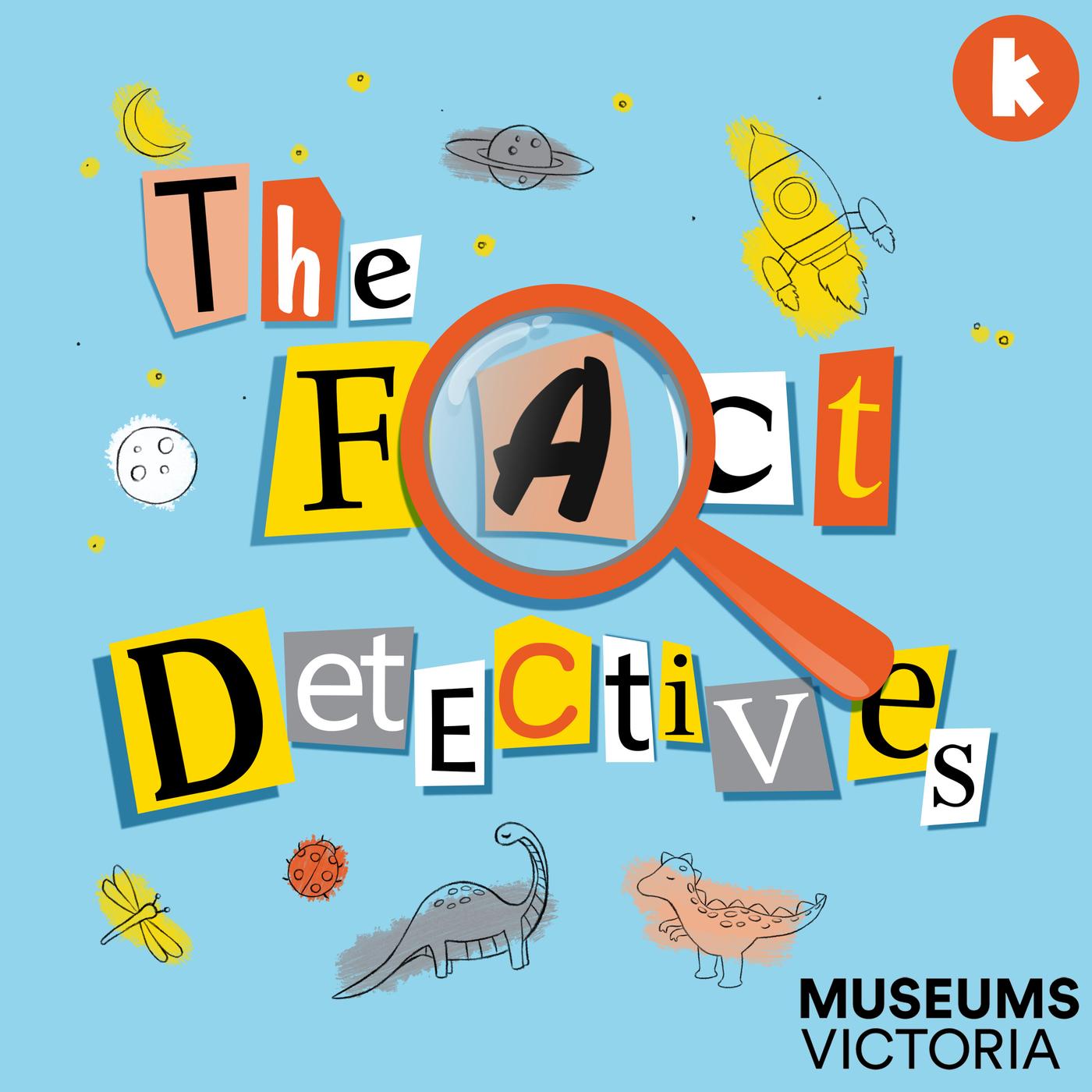 The Fact Detectives (podcast) - Kinderling Kids | Listen Notes
