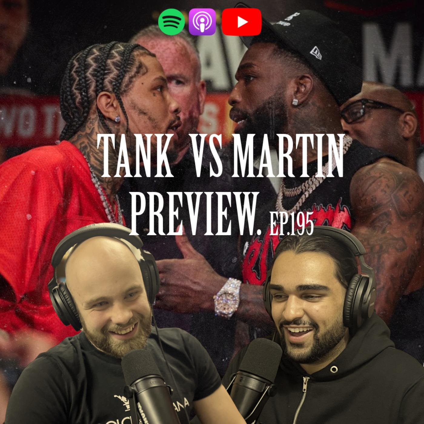 EP.195 - TANK VS MARTIN PREVIEW - The Fight Rundown (podcast) | Listen ...