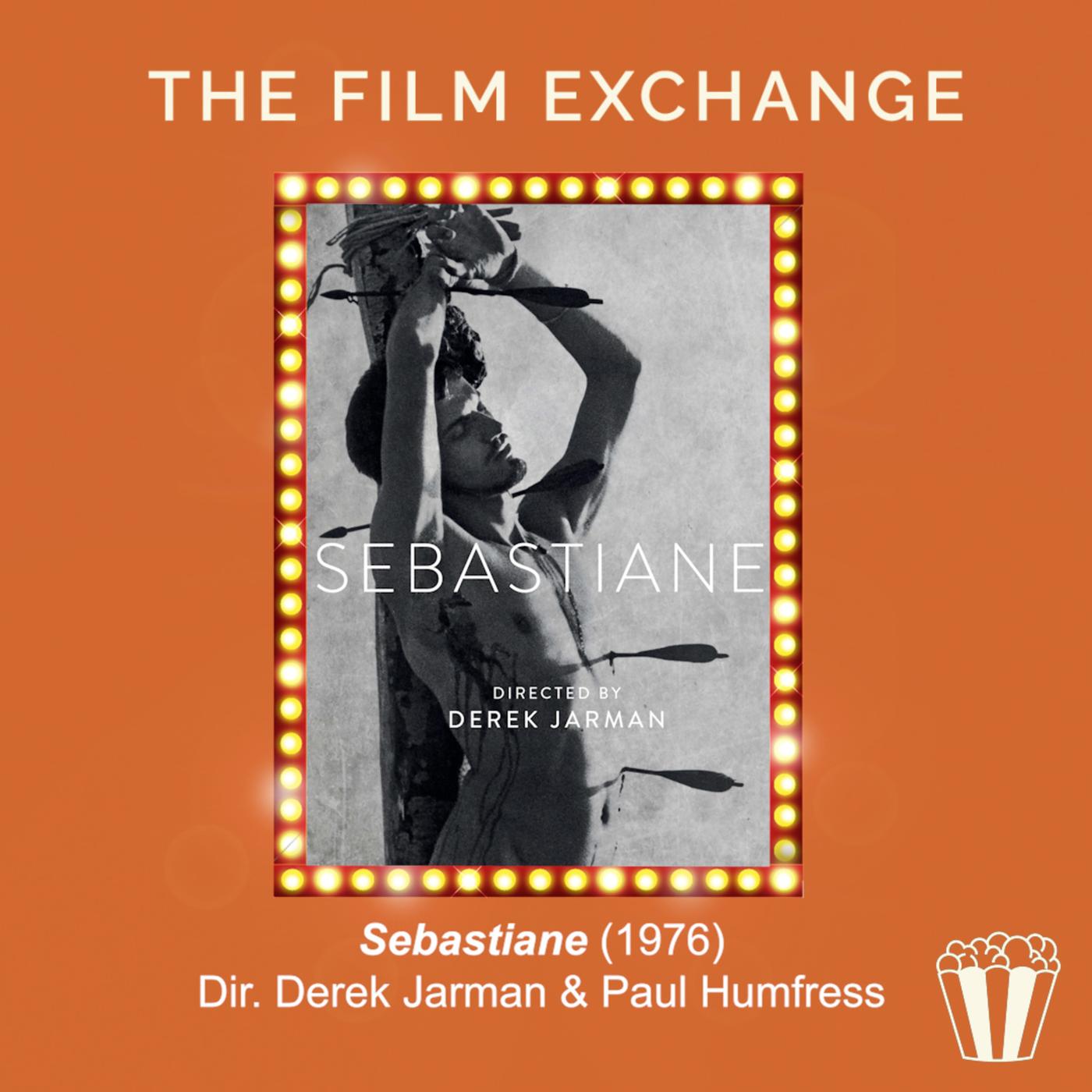 Sebastiane - The Film Exchange (podcast) | Listen Notes