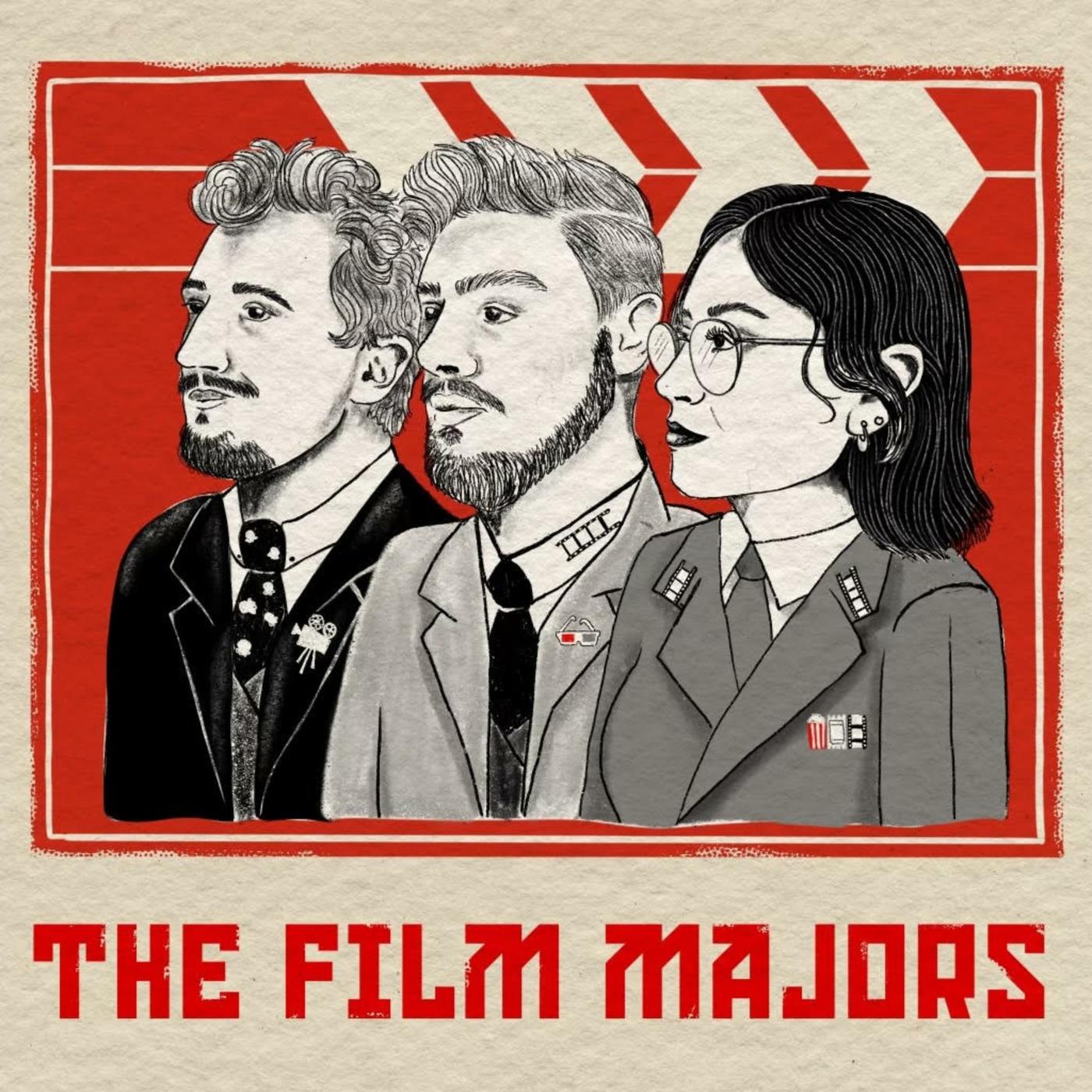 The Film Majors (podcast) - The Film Majors | Listen Notes