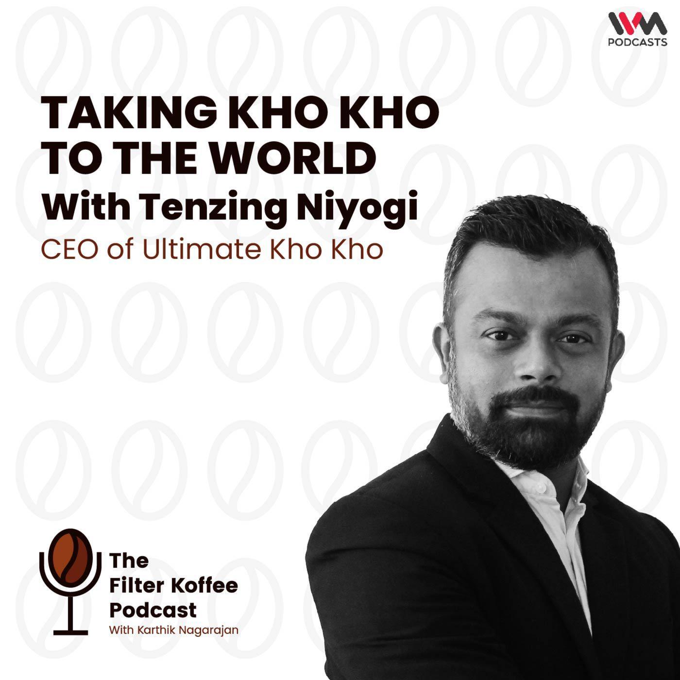 Taking Kho Kho to the World with Tenzing Niyogi - The Filter Koffee ...