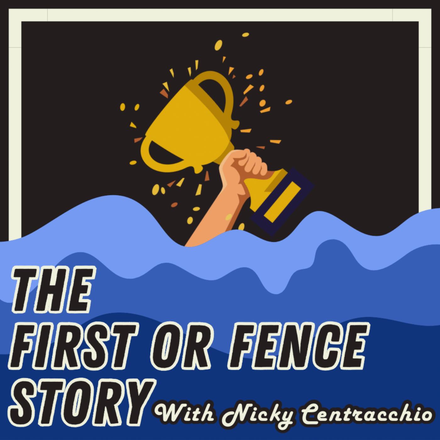 The First Or Fence Story (подкаст) - First Or Fence | Listen Notes