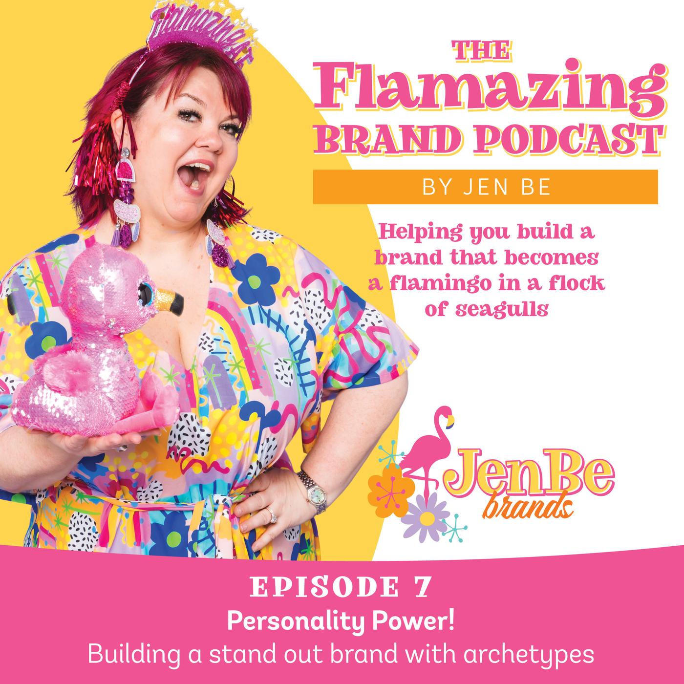 Ep7 - Personality Power! Building a stand out brand with archetypes ...