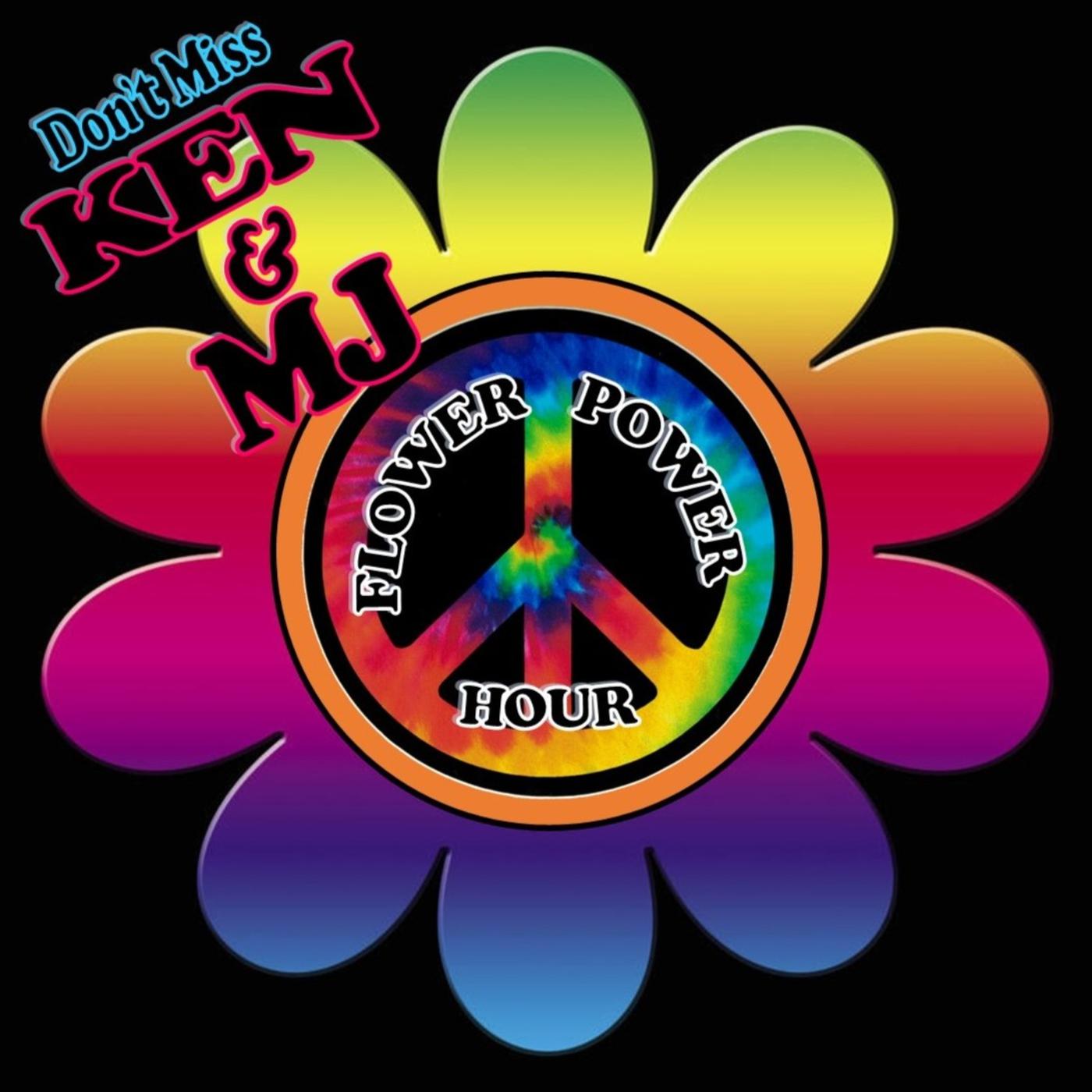 The Flower Power Hour with Ken & MJ Episode 61 - The Flower Power Hour ...